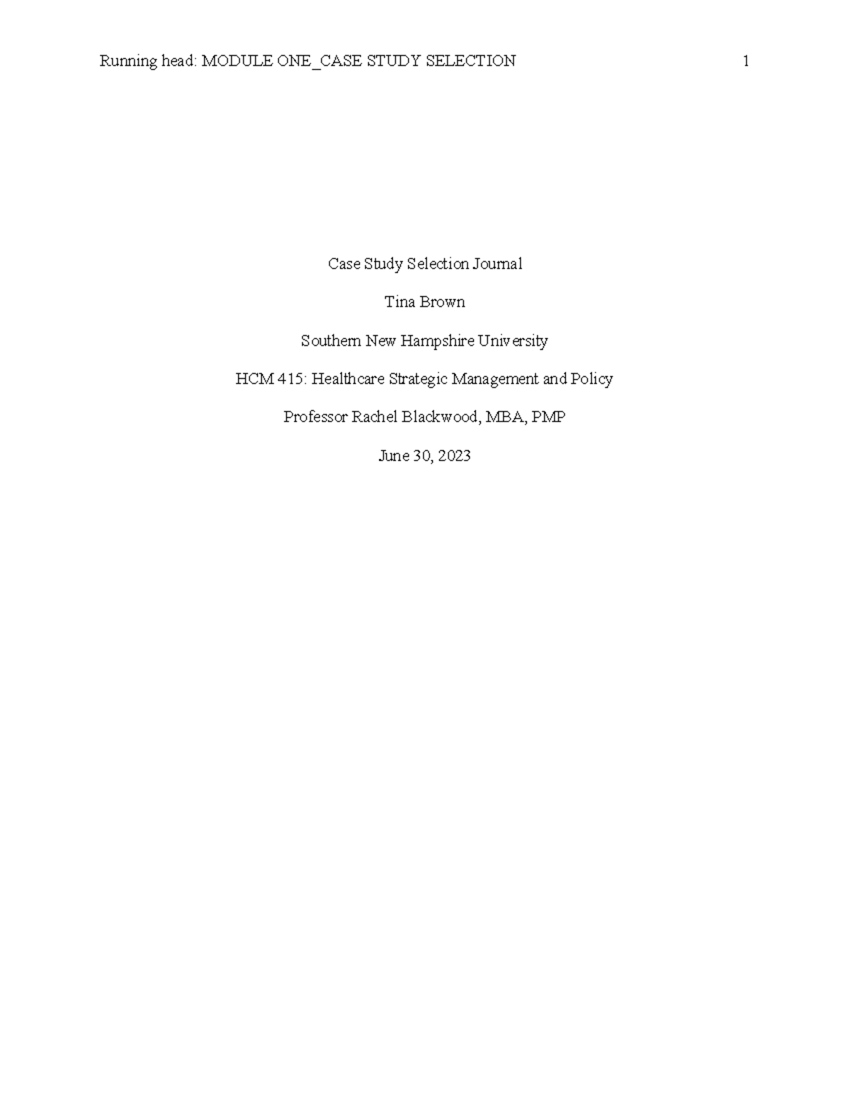 Case Study Selection Journal Module One - Running head: MODULE ONE_CASE ...