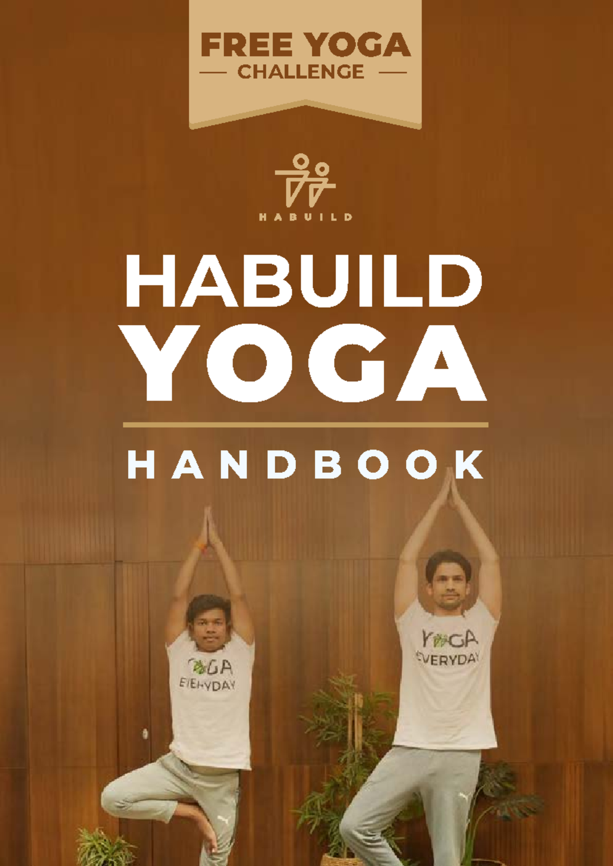 Habuild Yoga Handbook - HABUILD YOGA HABUILD YOGA H A N D B O O K H A N D B O O K CHALLENGE FREE ...