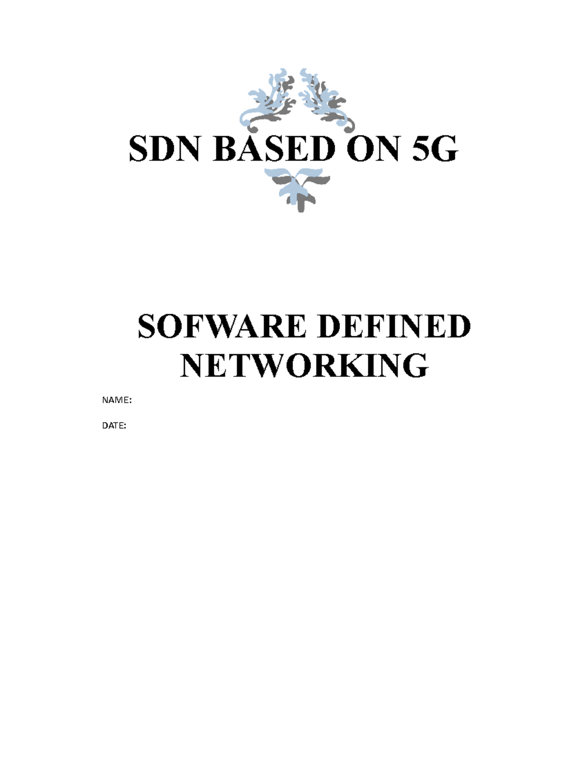 SDN Document - reading notes for academic use only..... - SDN BASED ON ...