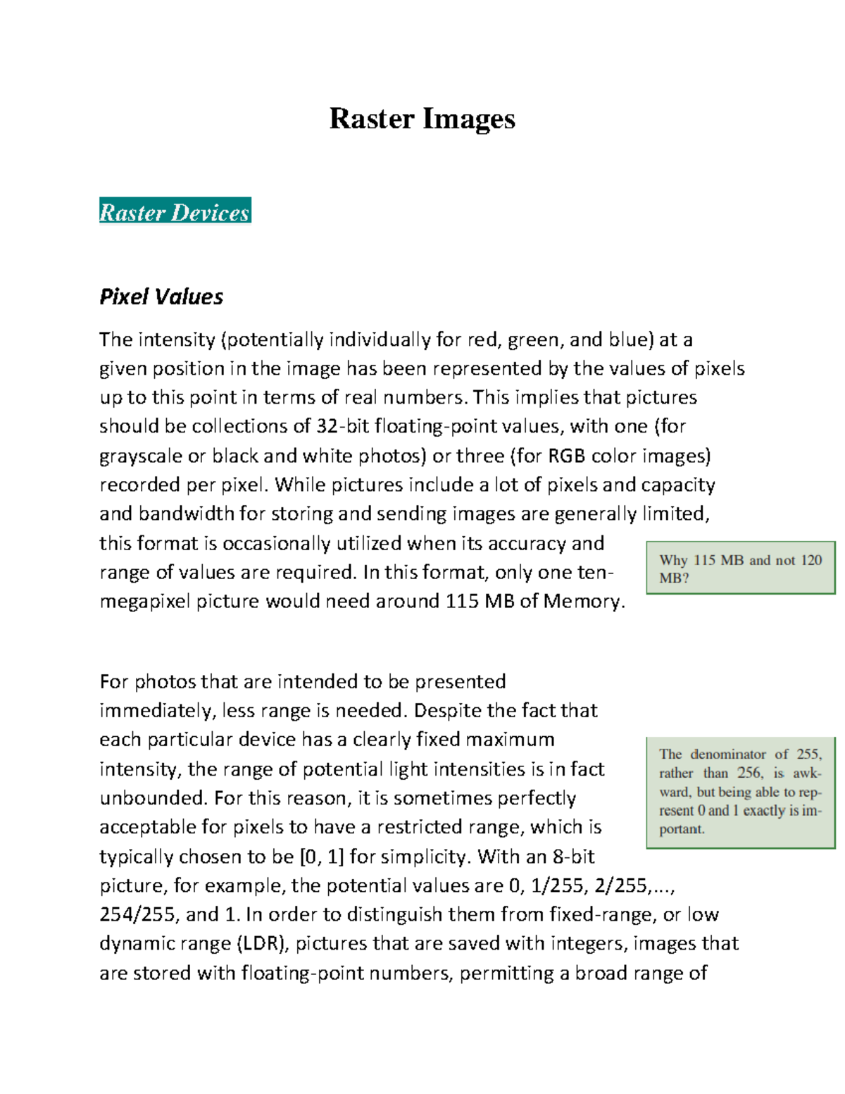 Raster Devices - Pixel Values - Raster Images Raster Devices Pixel Values The intensity ...