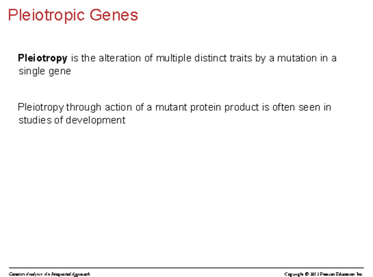 Genetics 2 15 Pleiotropic Genes Pleiotropy Is The Alteration Of Multiple Distinct Traits By A