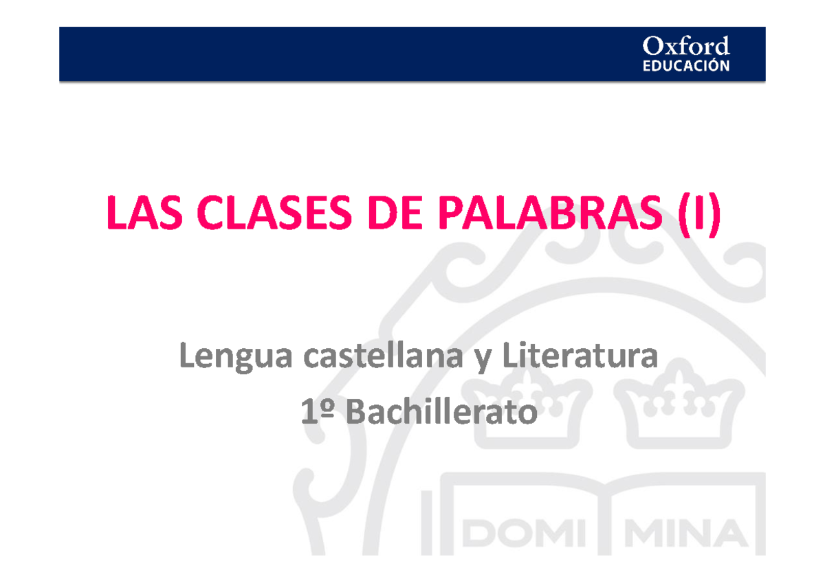 Clases de palabras 1 - LAS CLASES DE PALABRAS (I) Lengua castellana y ...