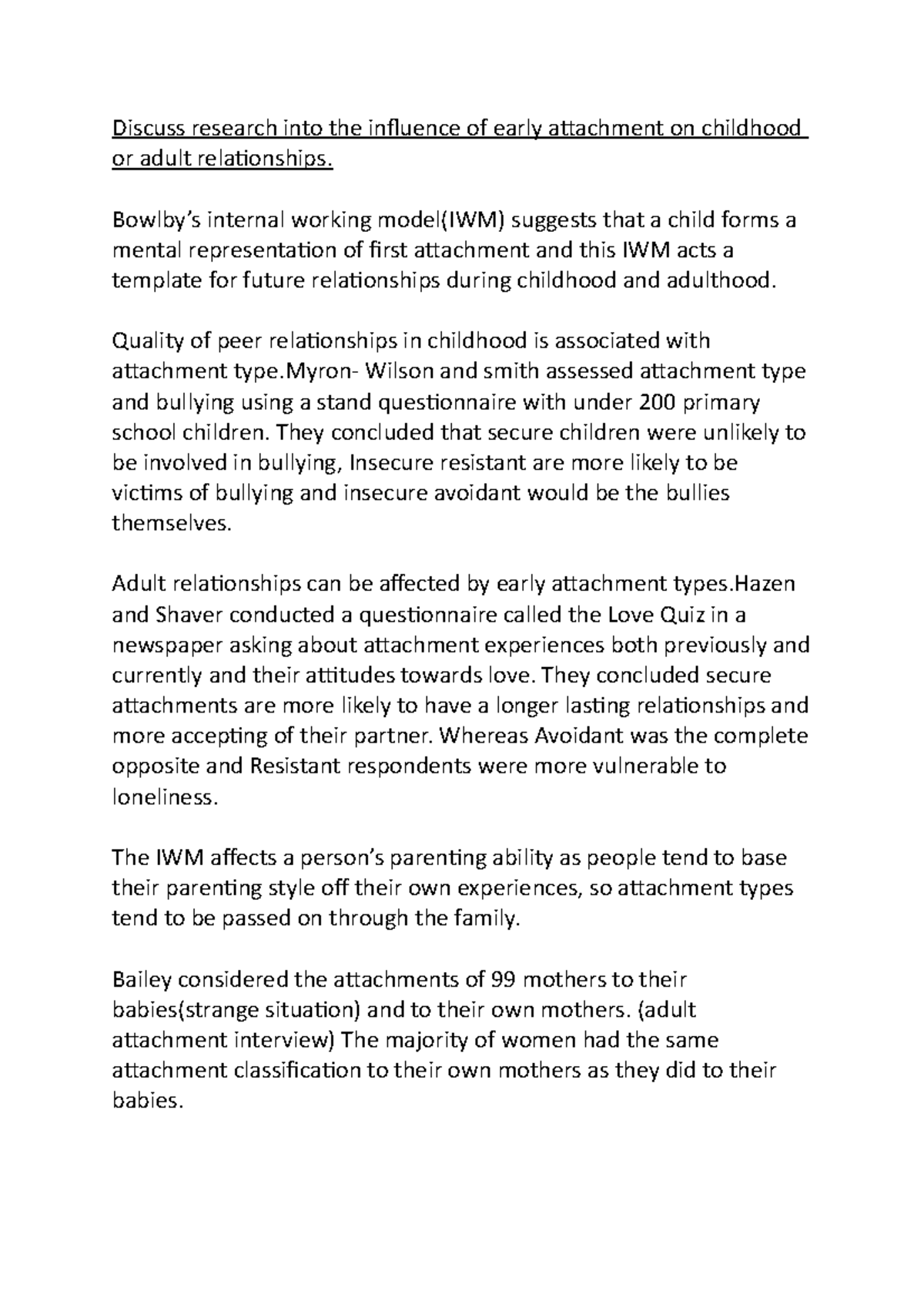 Discuss research into the influence of early attachment on childhood or adult relationships ...