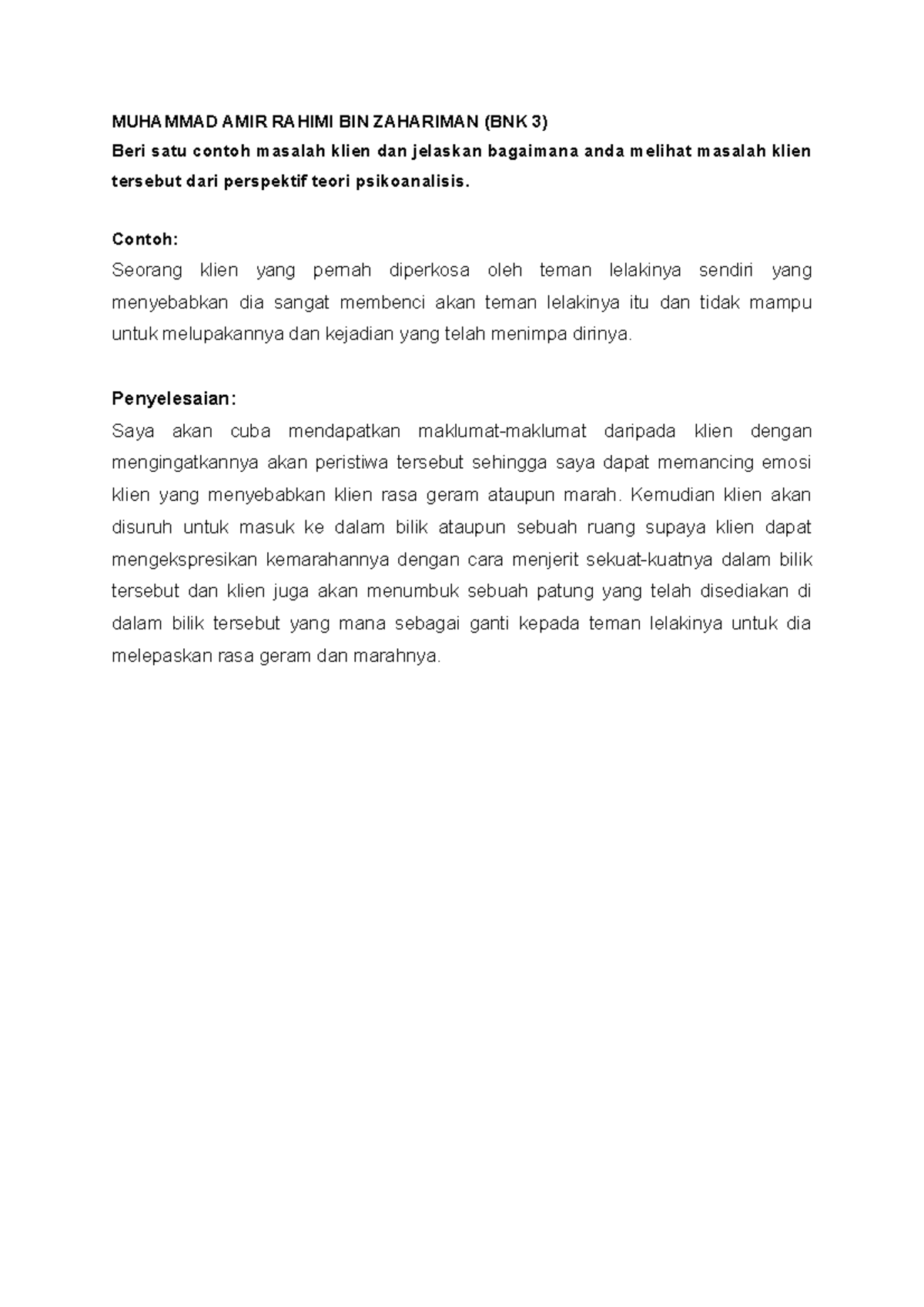 AMIR Rahimi (BNK 3) psikoanalisis - MUHAMMAD AMIR RAHIMI BIN ZAHARIMAN (BNK 3) Beri satu contoh ...