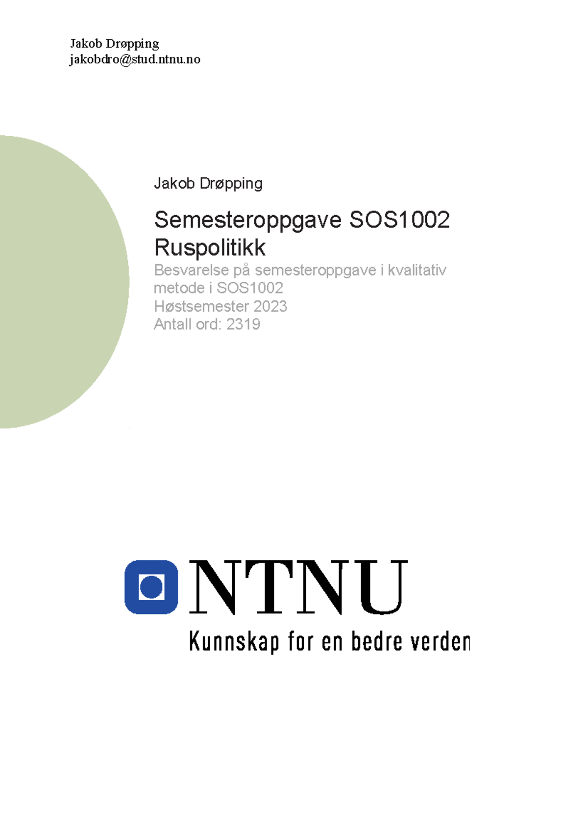 Kvalitativ Oppgave - Jakob Drøpping jakobdro@stud.ntnu Jakob Drøpping Semesteroppgave SOS - Studocu