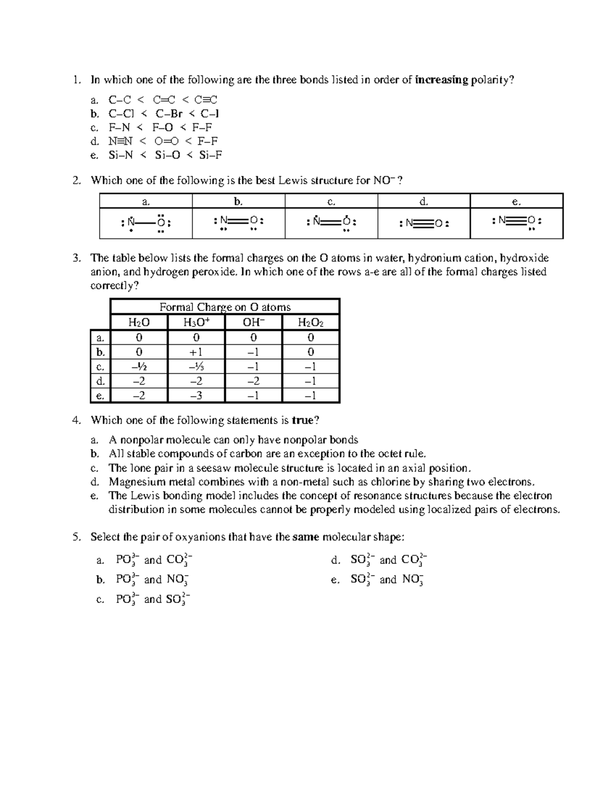 Pratice Questions Chapter 9-10 - In which one of the following are the ...