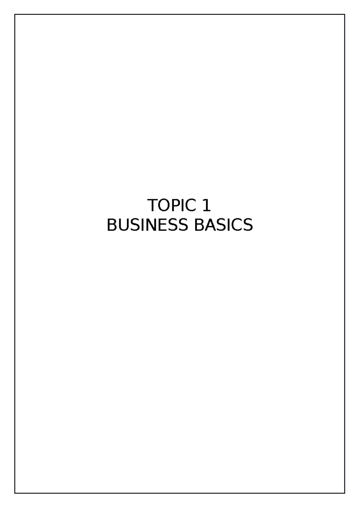 2 Business Basics 1 and 2 - student version - TOPIC 1 BUSINESS BASICS ...