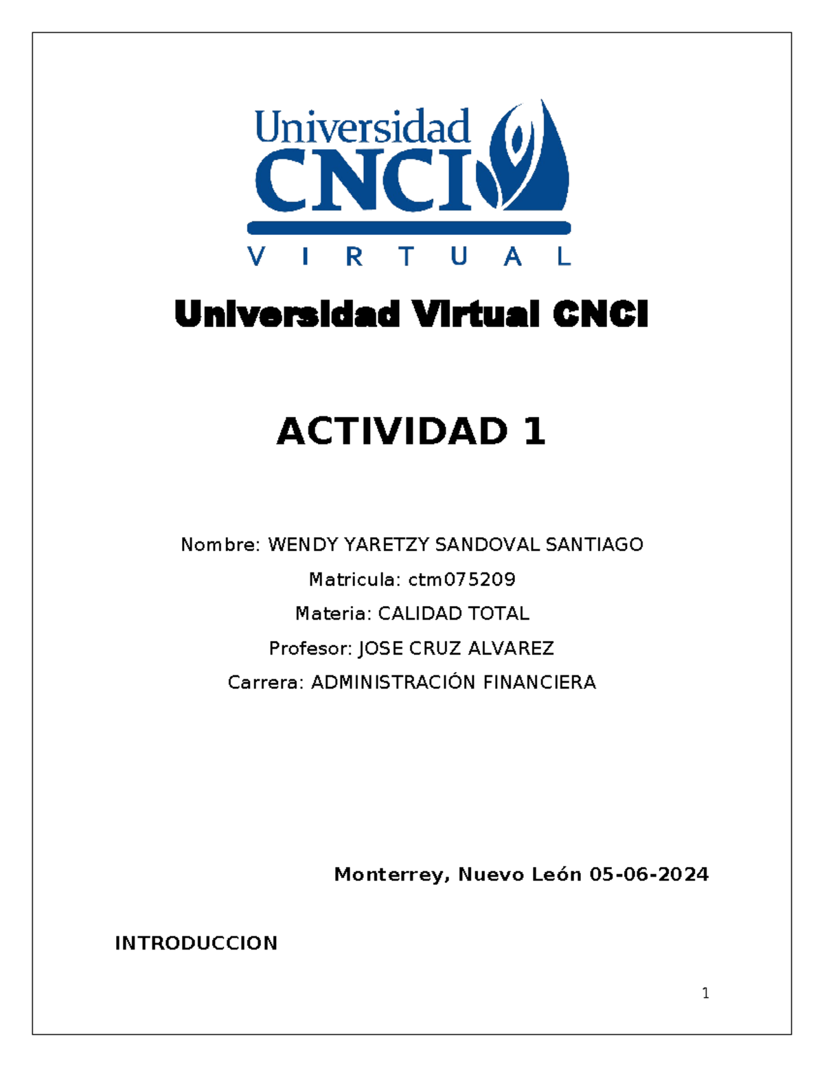 Actividad 1 Calidad - ACT. 1 - Universidad Virtual CNCI ACTIVIDAD 1 Nombre: WENDY YARETZY ...
