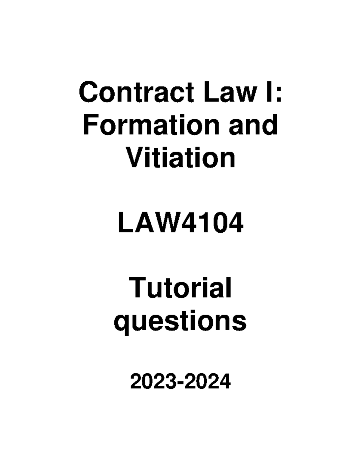 Contract Law tutorial questions - Contract Law I: Formation and Vitiation LAW 4104 Tutorial ...