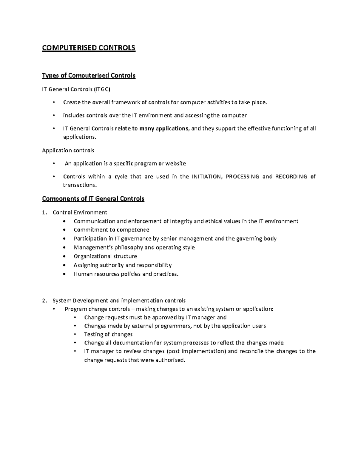 Computerised Controls - includes controls over the IT environment and accessing the computer IT ...