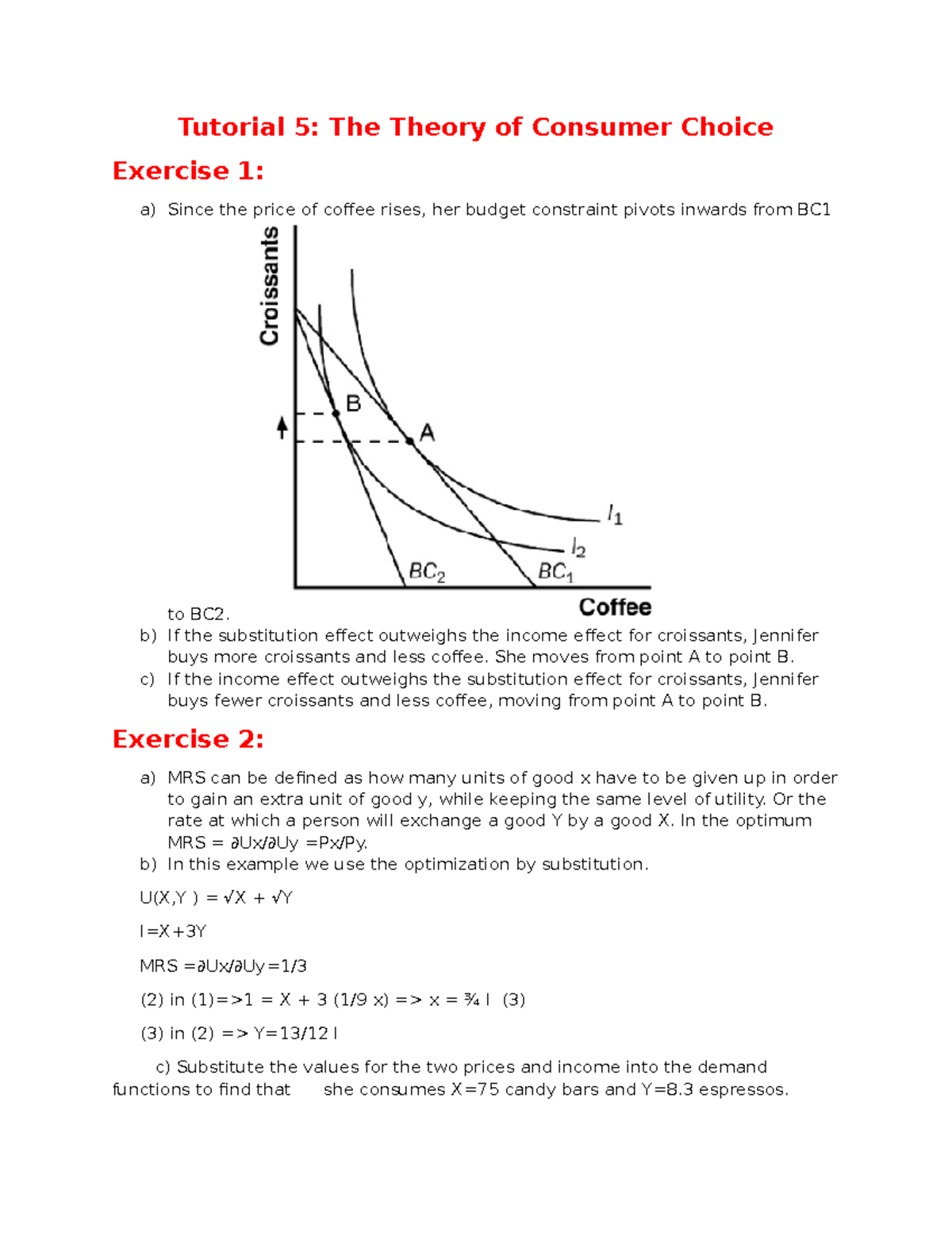 Tutorial 5 micro - Tutorial 5: The Theory of Consumer Choice Exercise 1 ...