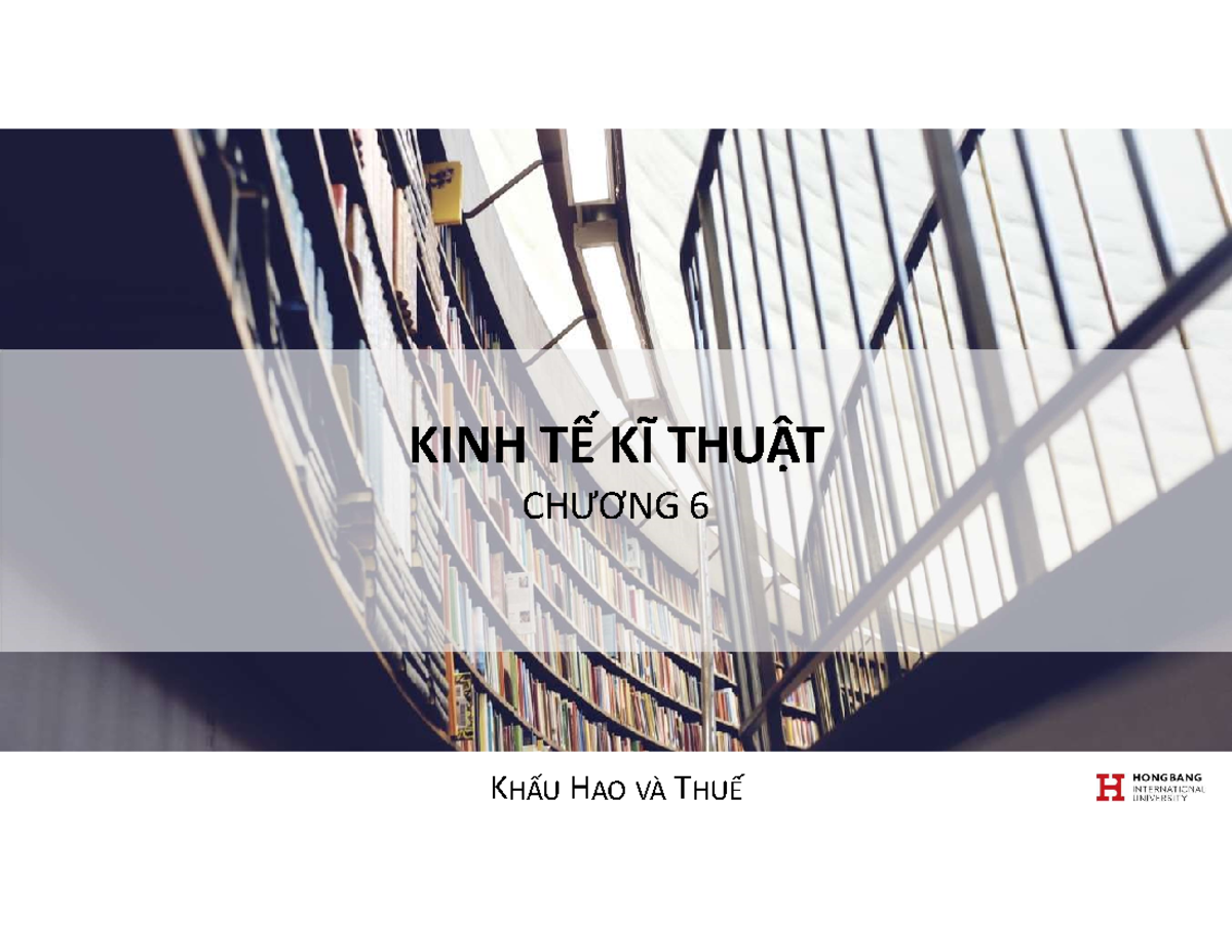 KTKT - CH6 - please - KINH TẾ KĨ THUẬT CHƯƠNG 6 KHẤU HAO VÀ THUẾ KHẤU ...