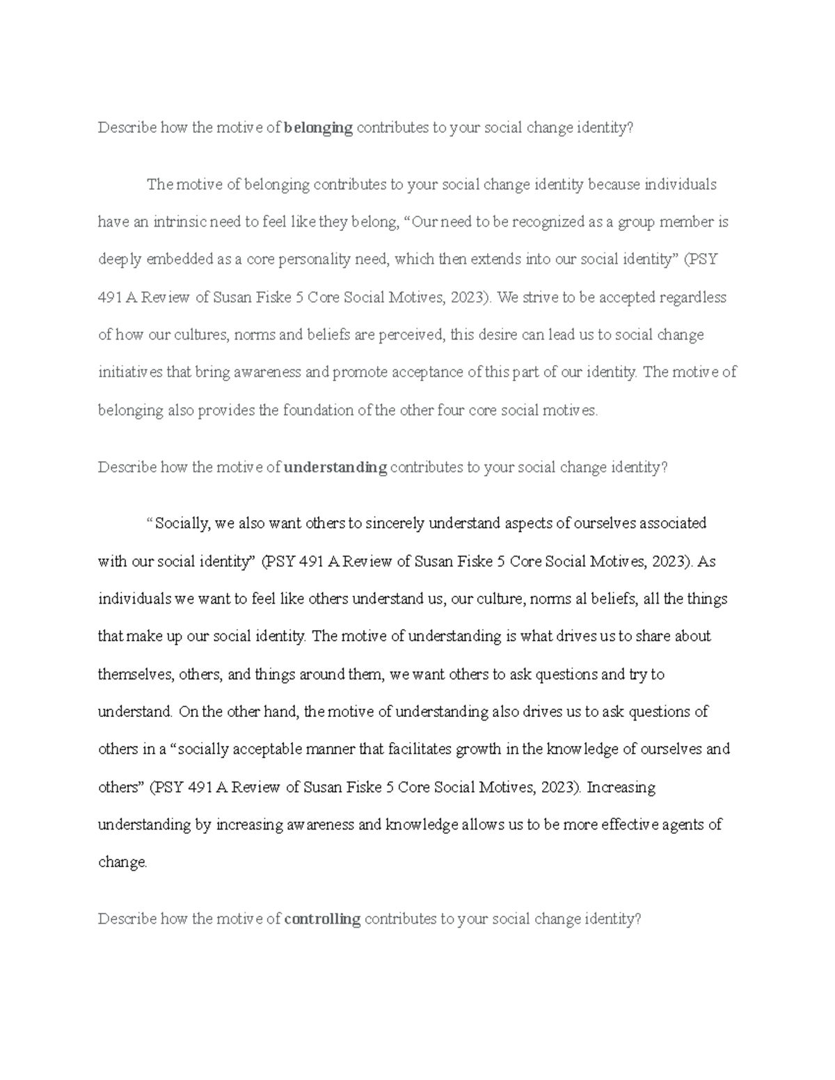 PSY 491 milestone 2 - Describe how the motive of belonging contributes ...