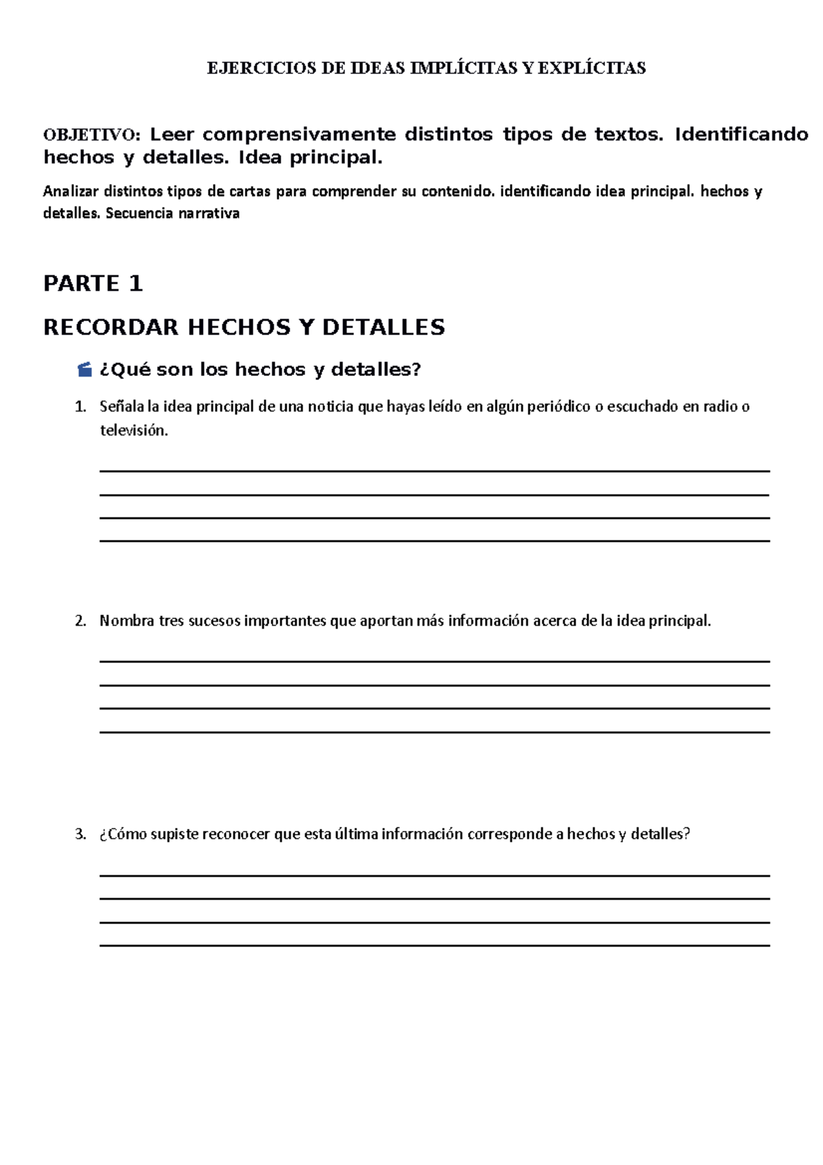 Ideas implícitas y explícitas - EJERCICIOS DE IDEAS IMPLÍCITAS Y EXPLÍCITAS OBJETIVO: Leer - Studocu