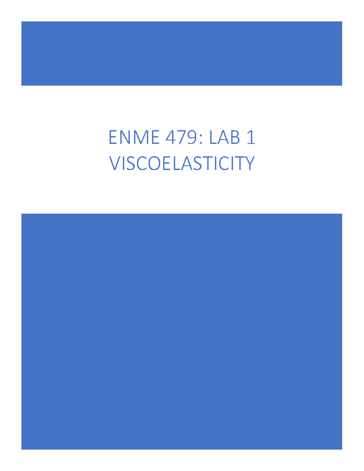 ENME 479 LAB 1 - Tensile test lab 1 - ENME 479: LAB 1 VISCOELASTICITY I ...