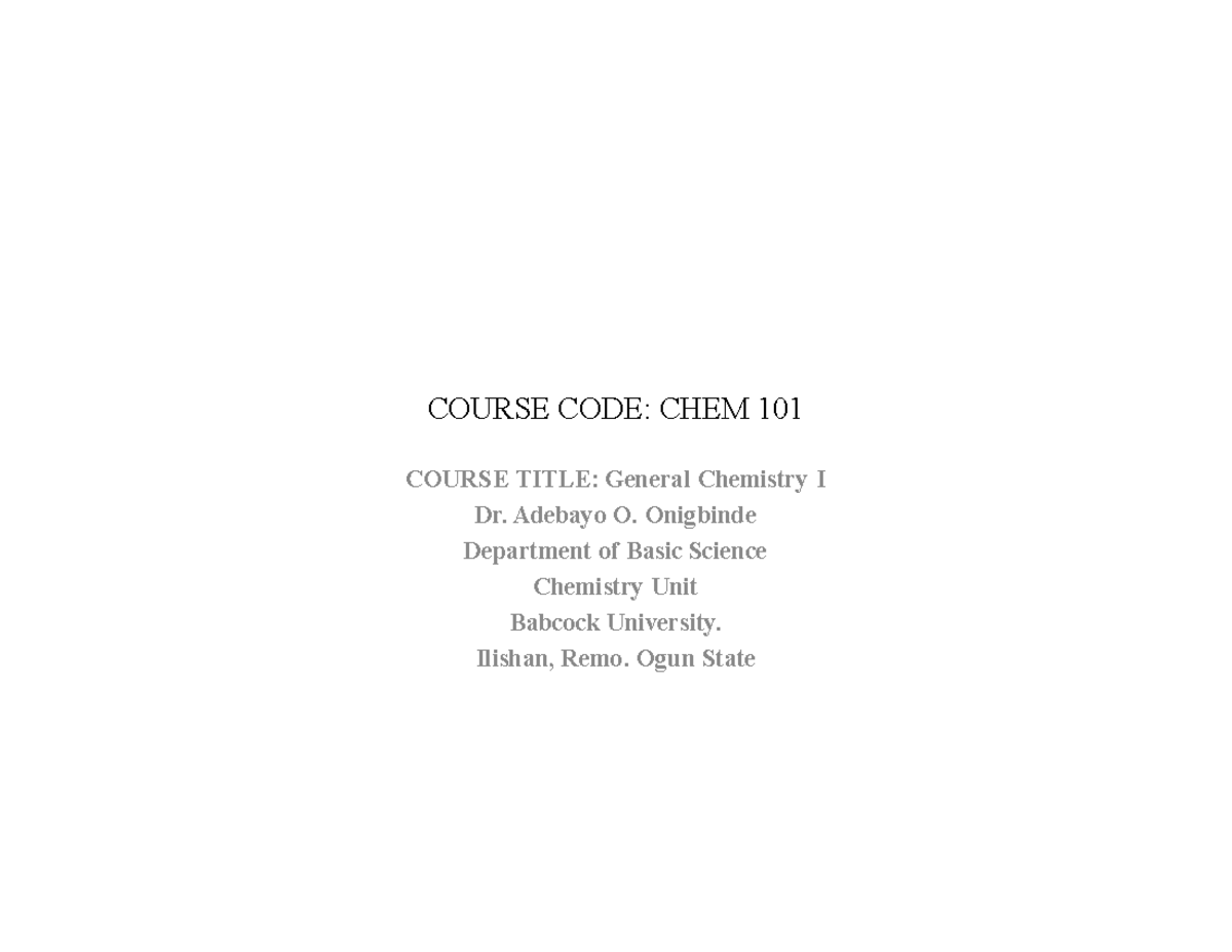 General Chemistry I - All lecture notes - COURSE CODE: CHEM 101 COURSE ...