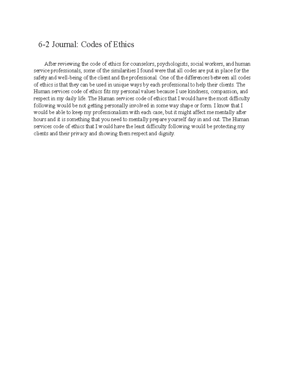 Document 31 - week 6 - 6-2 Journal: Codes of Ethics After reviewing the ...