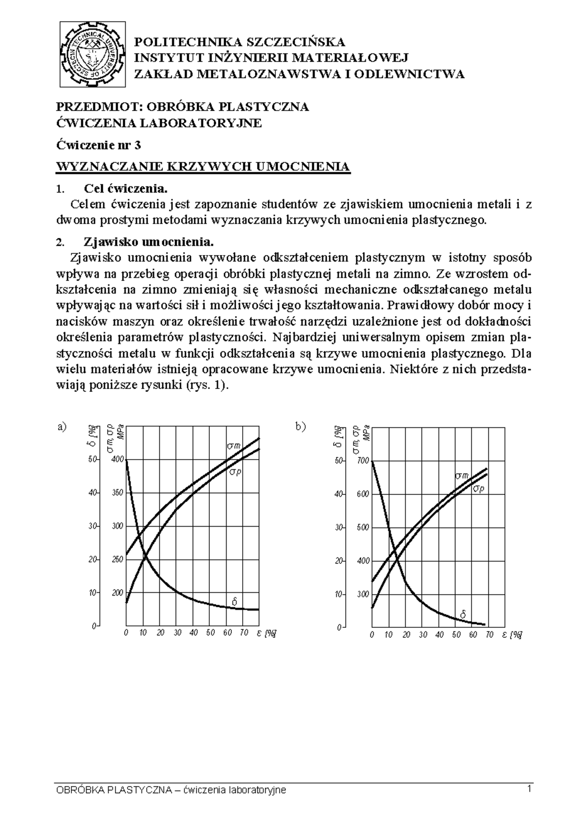 03 Wyznaczanie krzywych umocnienia - POLITECHNIKA SZCZECIŃSKA INSTYTUT INŻYNIERII MATERIAŁOWEJ ...