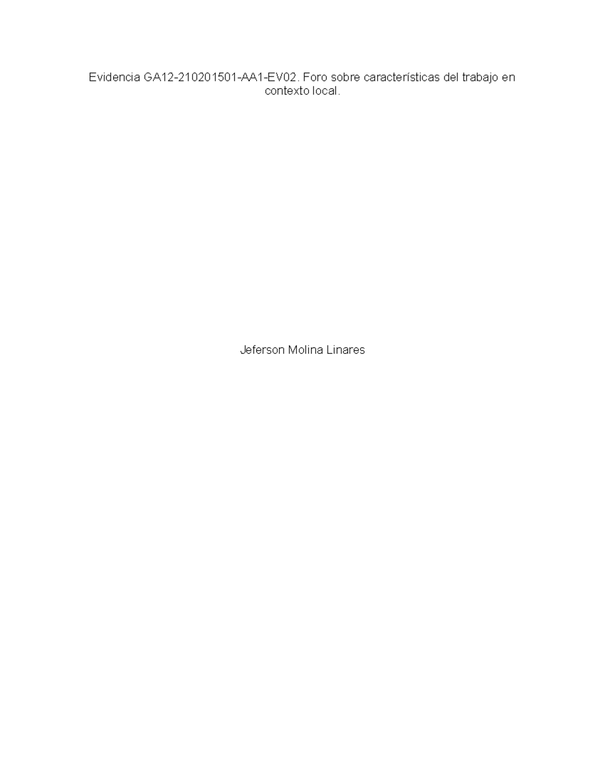 Evidencia GA12-2102015 01-AA1-EV02. Foro sobre características del trabajo en contexto local ...