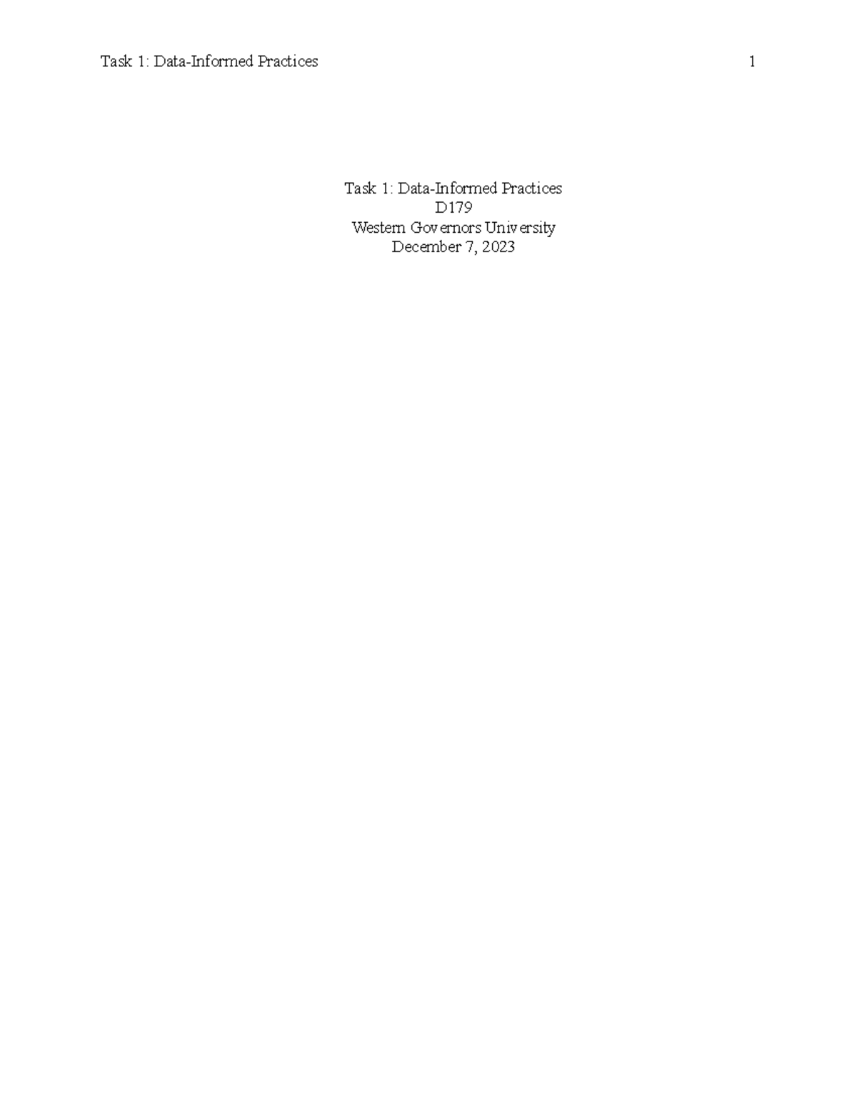 Task 1 D179 - paper - Task 1: Data-Informed Practices D Western Governors University December 7 ...