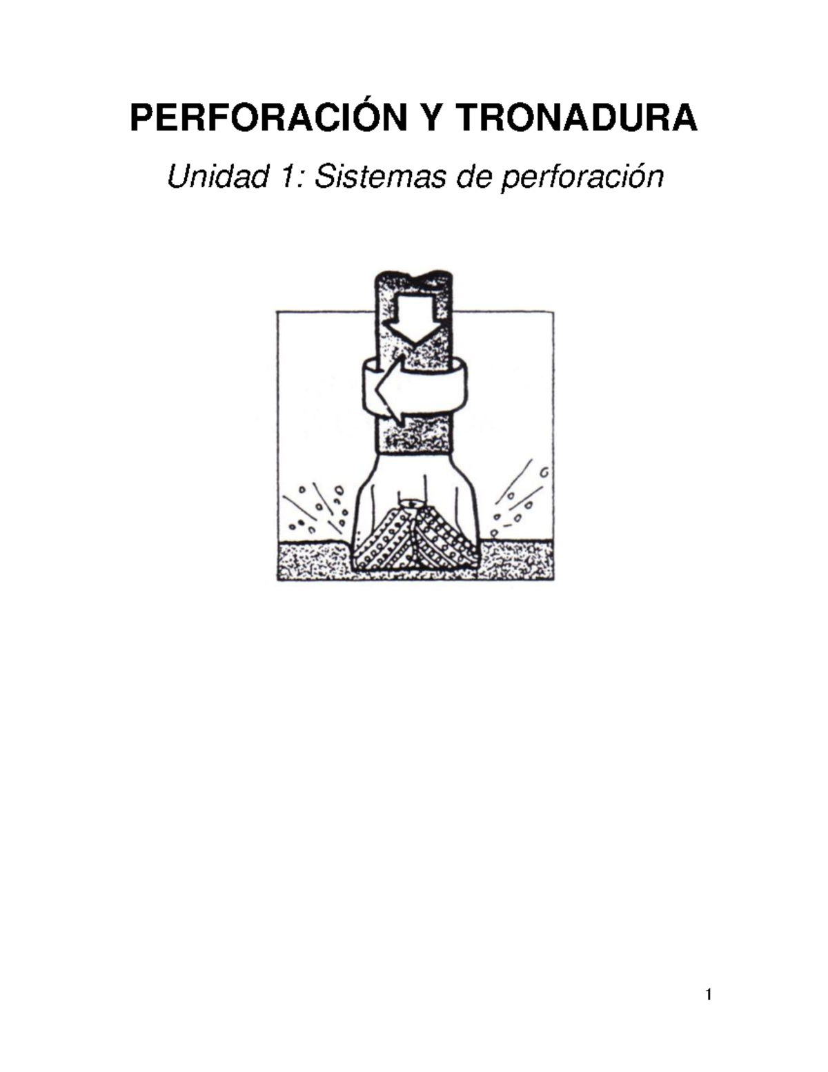 Unidad Nº 1 – Sistemas de perforación - PERFORACIÓN Y TRONADURA Unidad ...