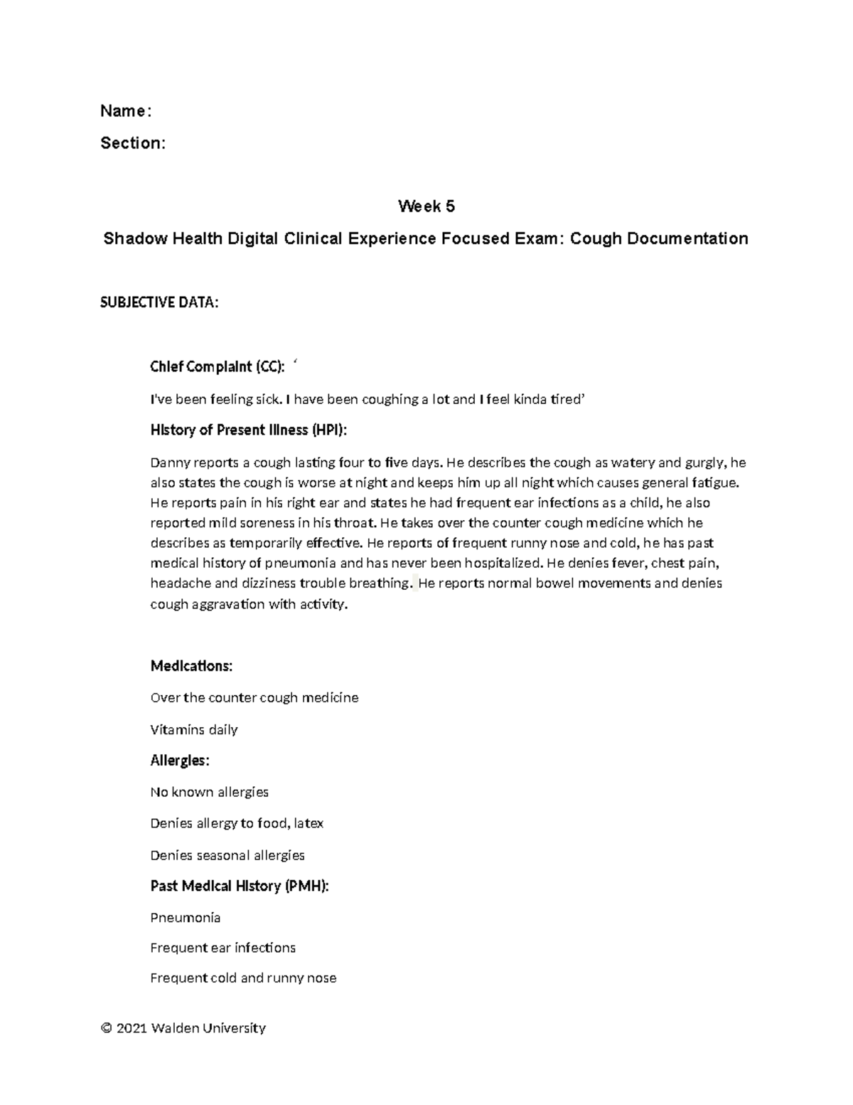 Week 5 SH Focused Cough Template - Name: Section: Week 5 Shadow Health ...
