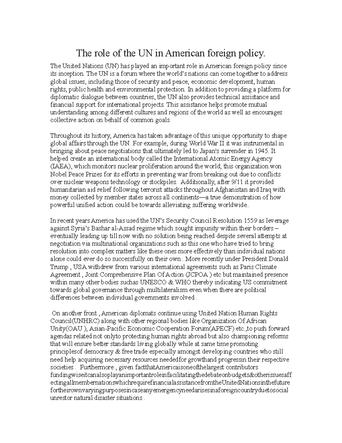 The role of the UN - The United Nations (UN) has played an important ...