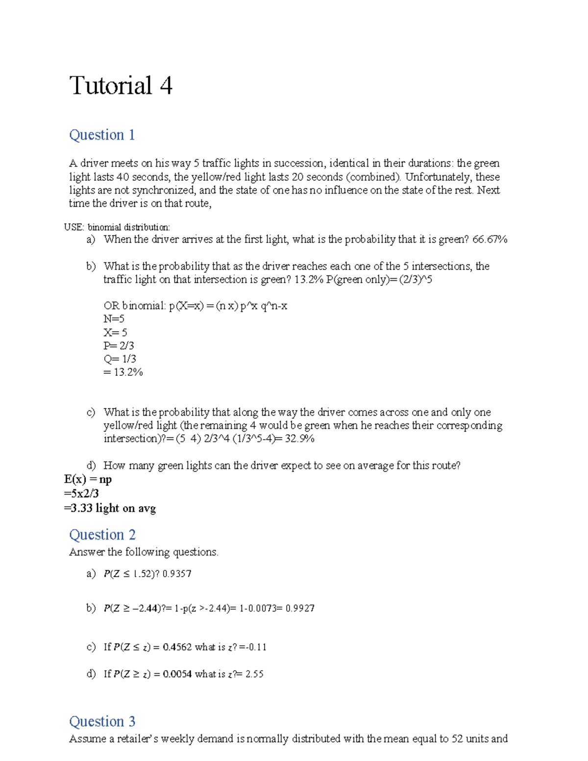 Tutorial 4 (Questions) 1DA3 - Tutorial 4 Question 1 A driver meets on his way 5 traffic lights ...