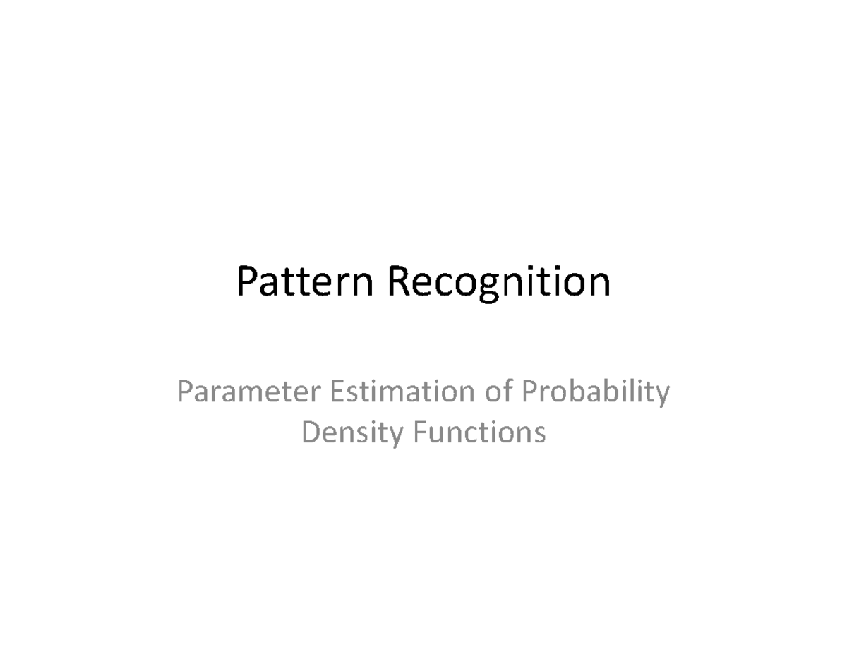 Ceng509Lecture 4 - Lecture notes 1 - Pattern Recognition Parameter ...