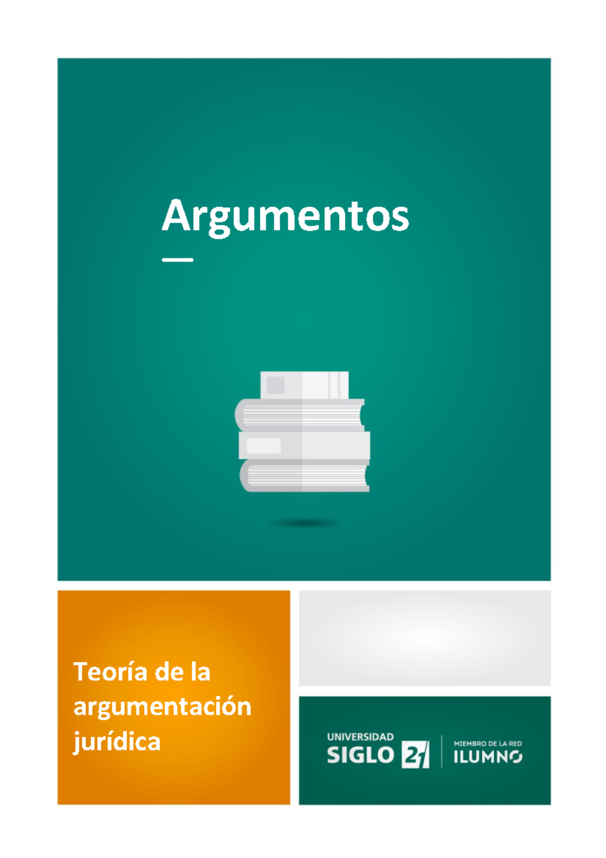 Modulo 1 Unificado - dĞŽƌşĂ ĚĞ ůĂ ĂƌŐƵŵĞŶƚĂĐŝsŶ ũƵƌşĚŝĐĂ ƌŐƵŵĞŶƚŽƐ Ello ...