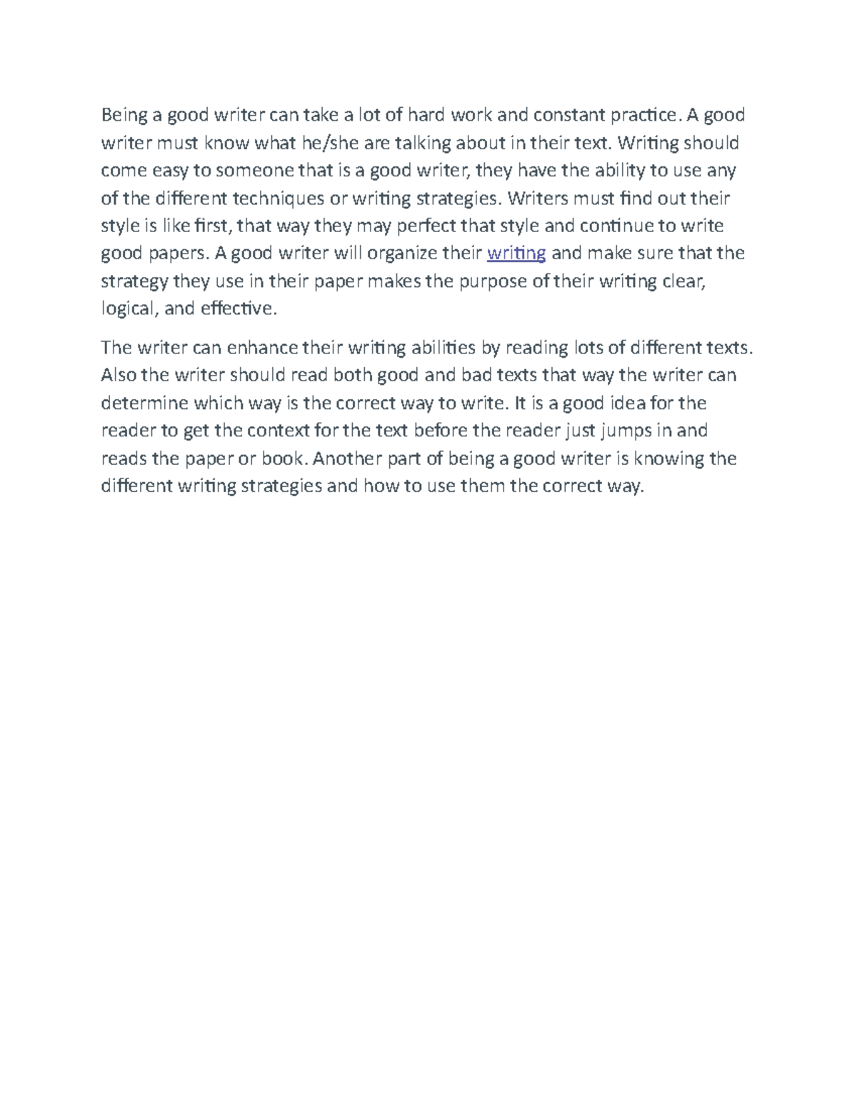 Being a good writer can take a lot of hard work and constant practice ...