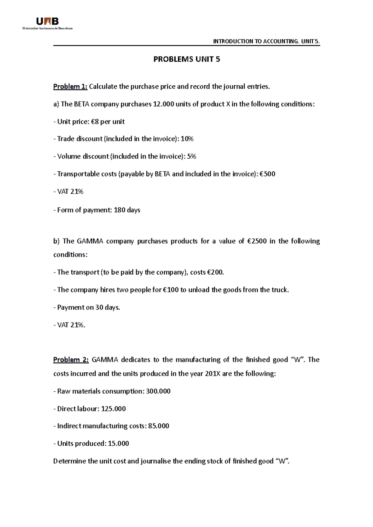 Problems Unit 5 - PROBLEMS UNIT 5 Problem 1: Calculate the purchase price and record the journal ...