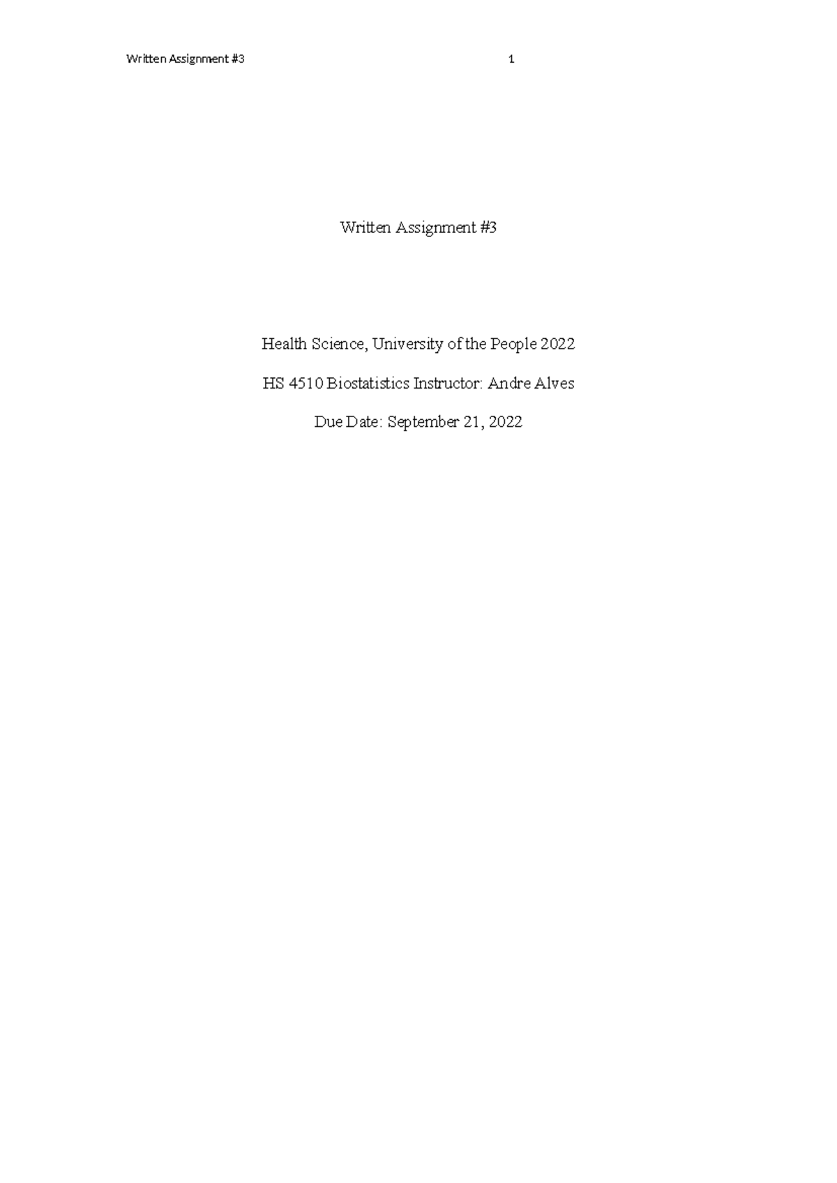 Written Assignment #3 - Biostatistics W.A. #3 - Written Assignment # 3 Health Science ...