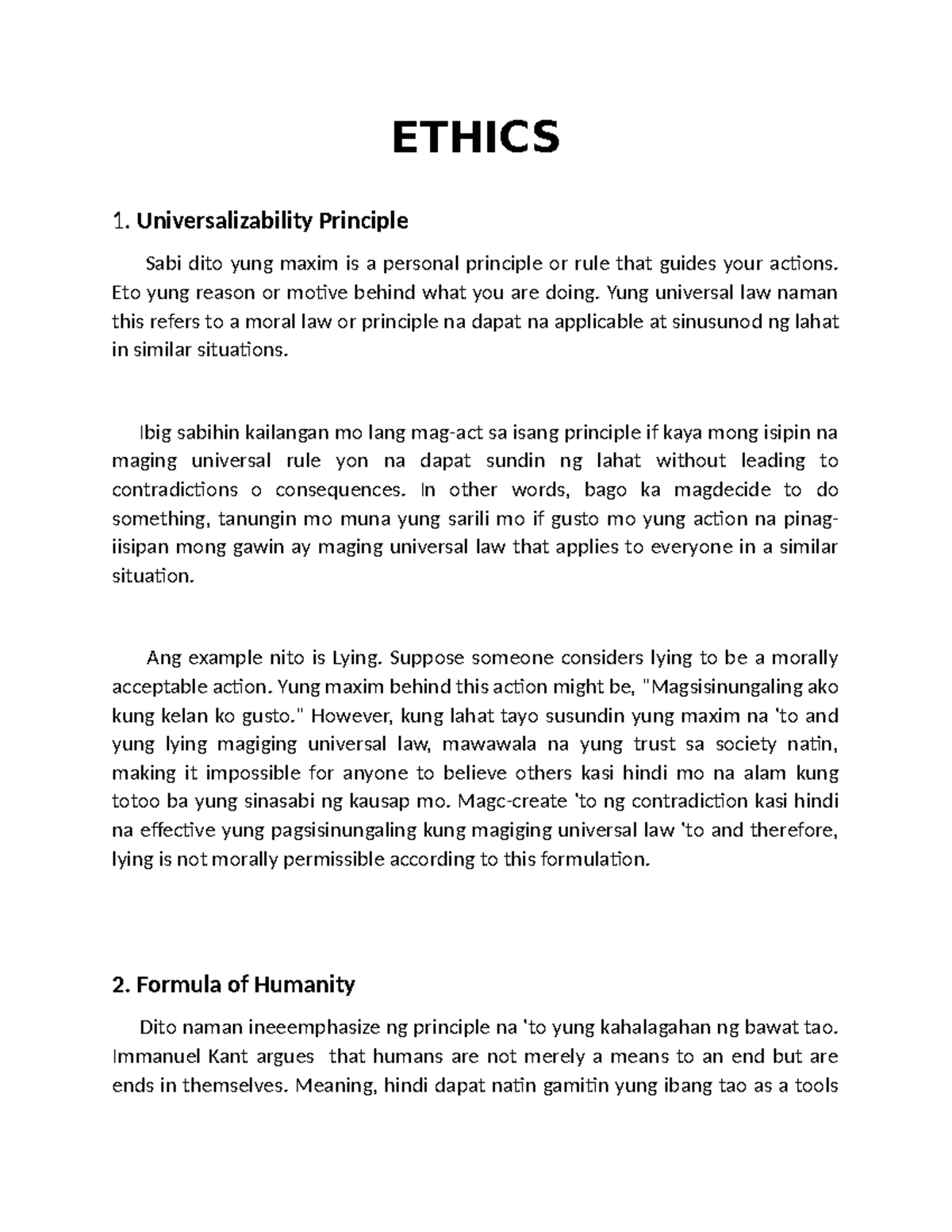 Ethics - ETHICS 1. Universalizability Principle Sabi dito yung maxim is a personal principle or ...