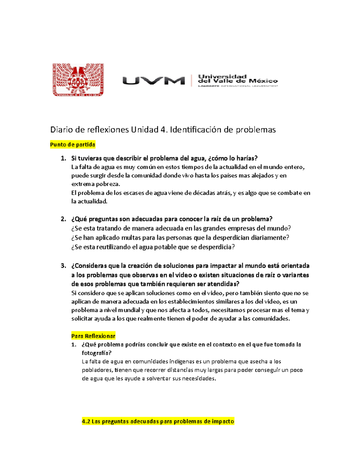 Diario de reflexiones Unidad 4 - Identificación de problemas Punto de partida 1. Si tuvieras que ...