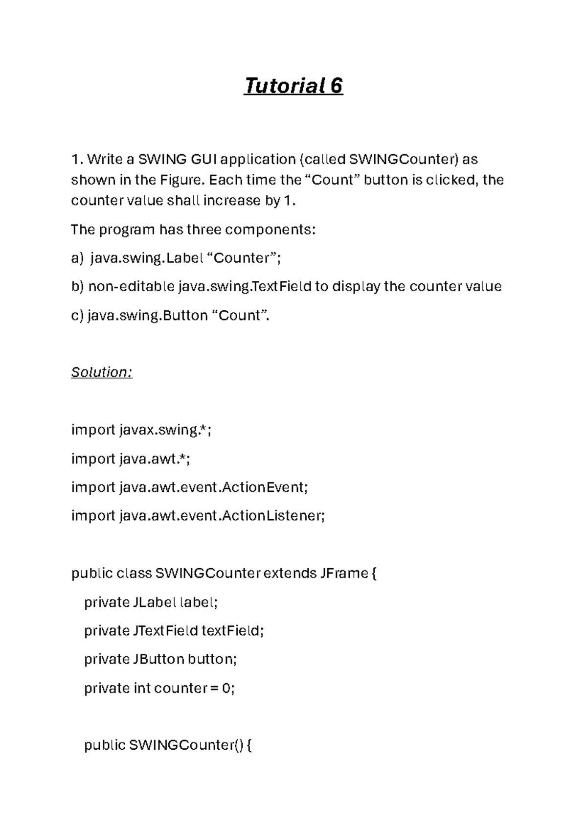 Tutorial 6 - Tutorial 6 Write a SWING GUI application (called ...