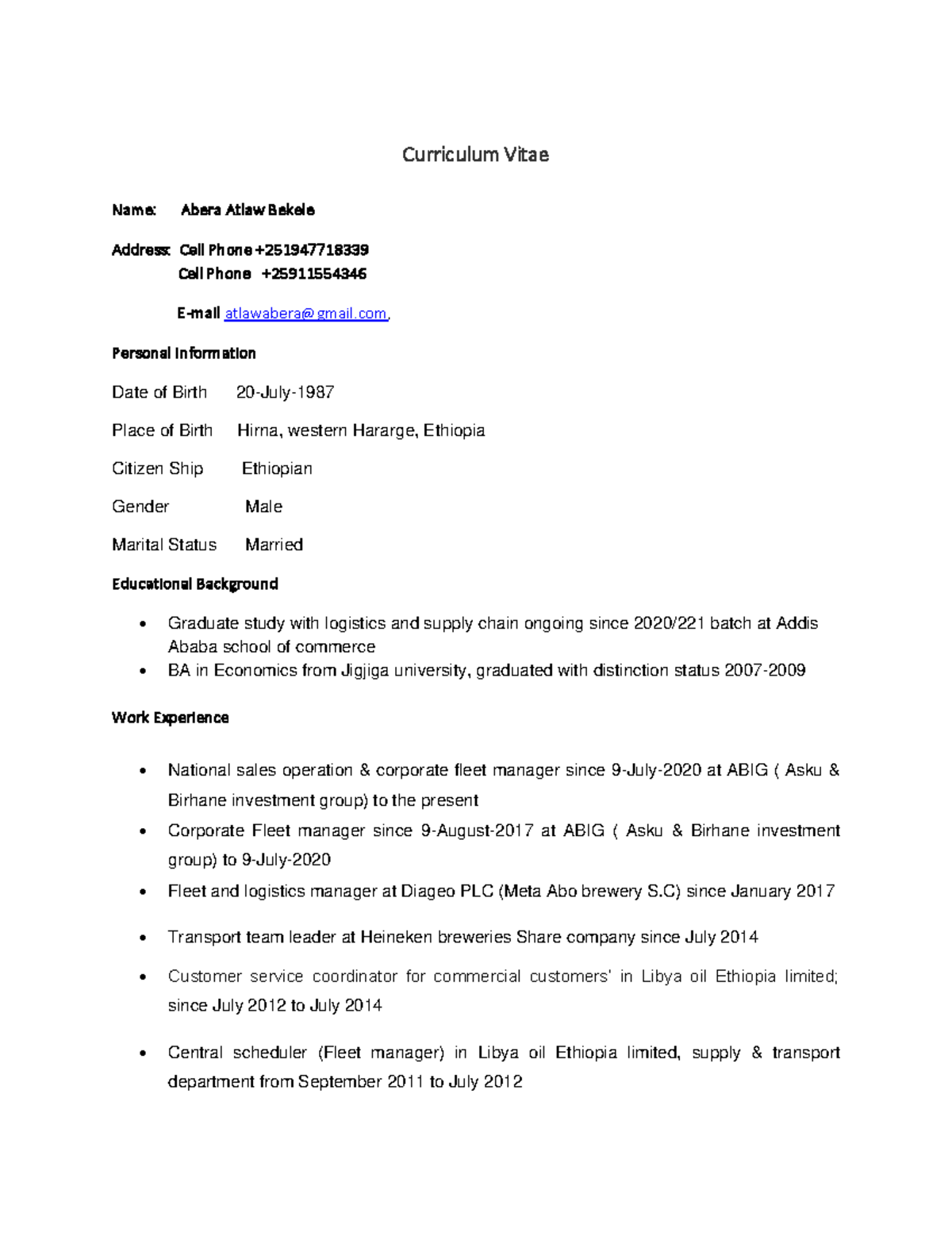 Resume- Abera - Curriculum Vitae Name: Abera Atlaw Bekele Address: Cell Phone + 251947718339 ...