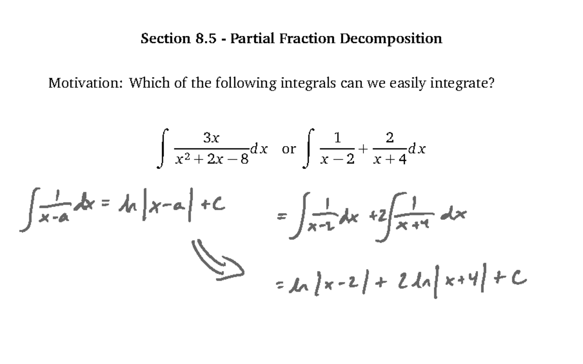 8-5Partial Fractions - Section 8.5; how to do the partial fraction method on integrals - Section ...