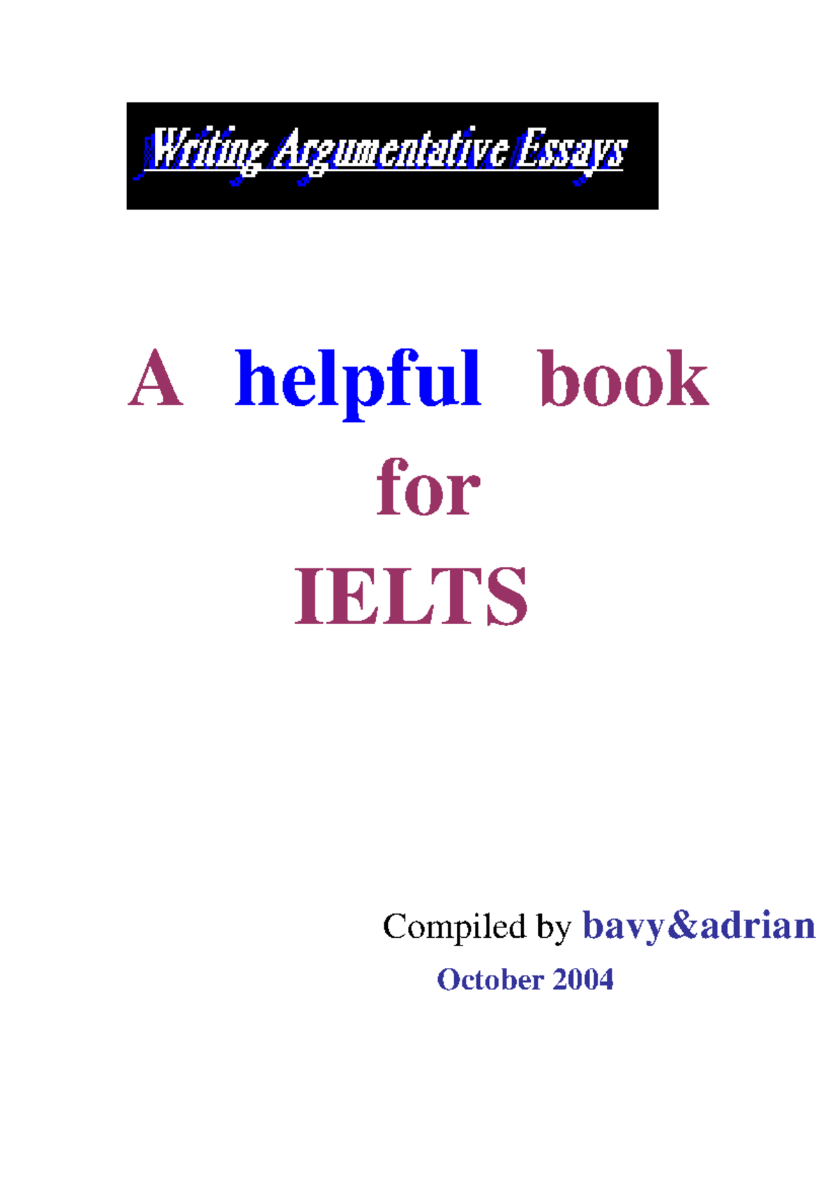 Writing argumentative essays - A helpful book for IELTS Compiled ...