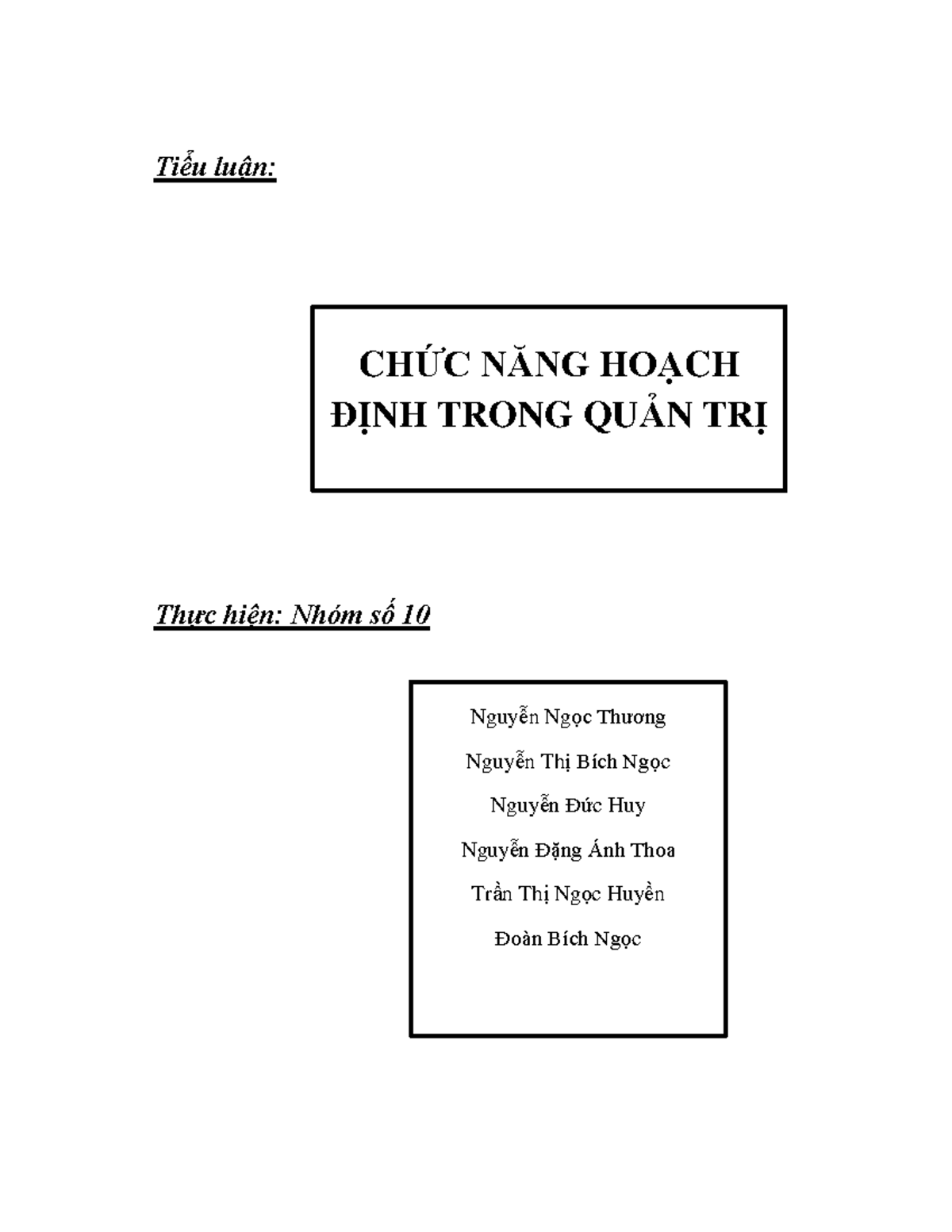 Chuc nang hoach dinh trong quan tri - Tiểu luận: Thực hiện: Nhóm số 10 CHỨC NĂNG HOẠCH ĐỊNH ...