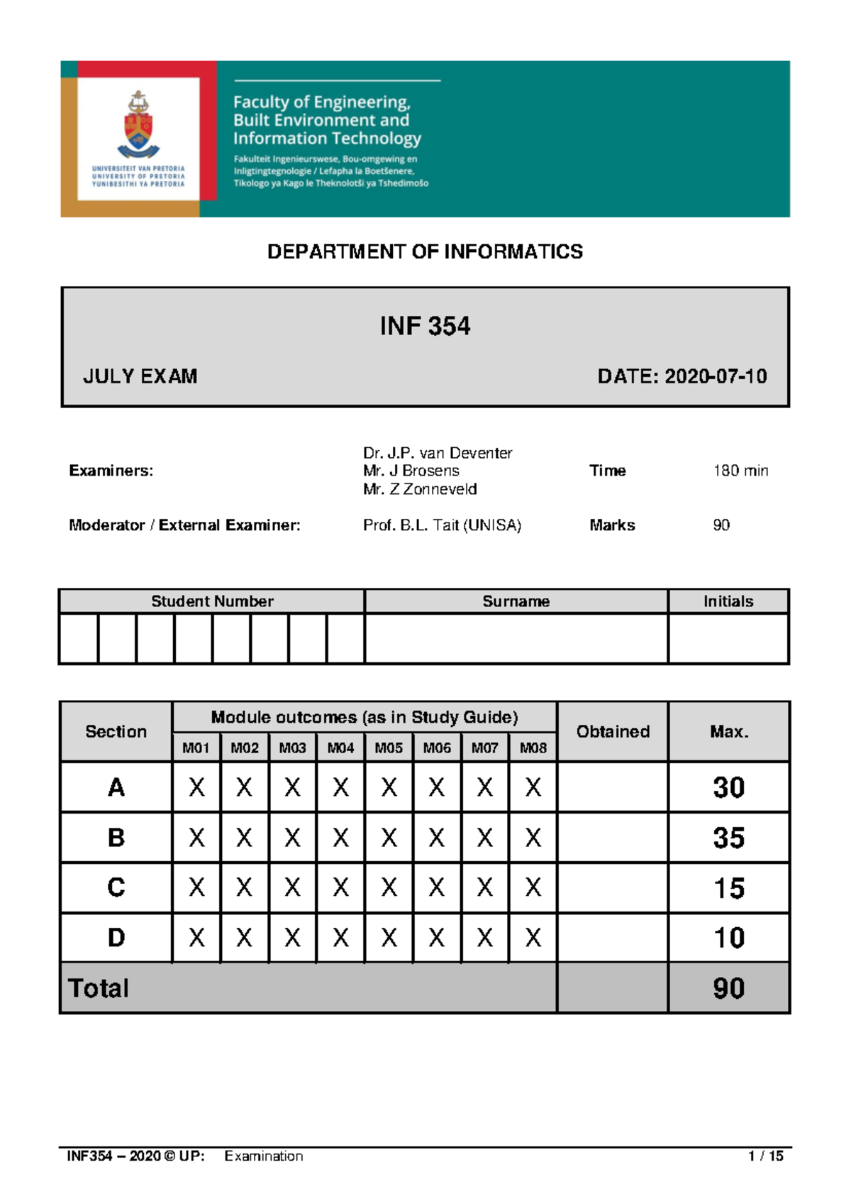 INF354 Jul2020 - DEPARTMENT OF INFORMATICS INF 354 JULY EXAM DATE: 2020- 07 - 10 Examiners: Dr ...