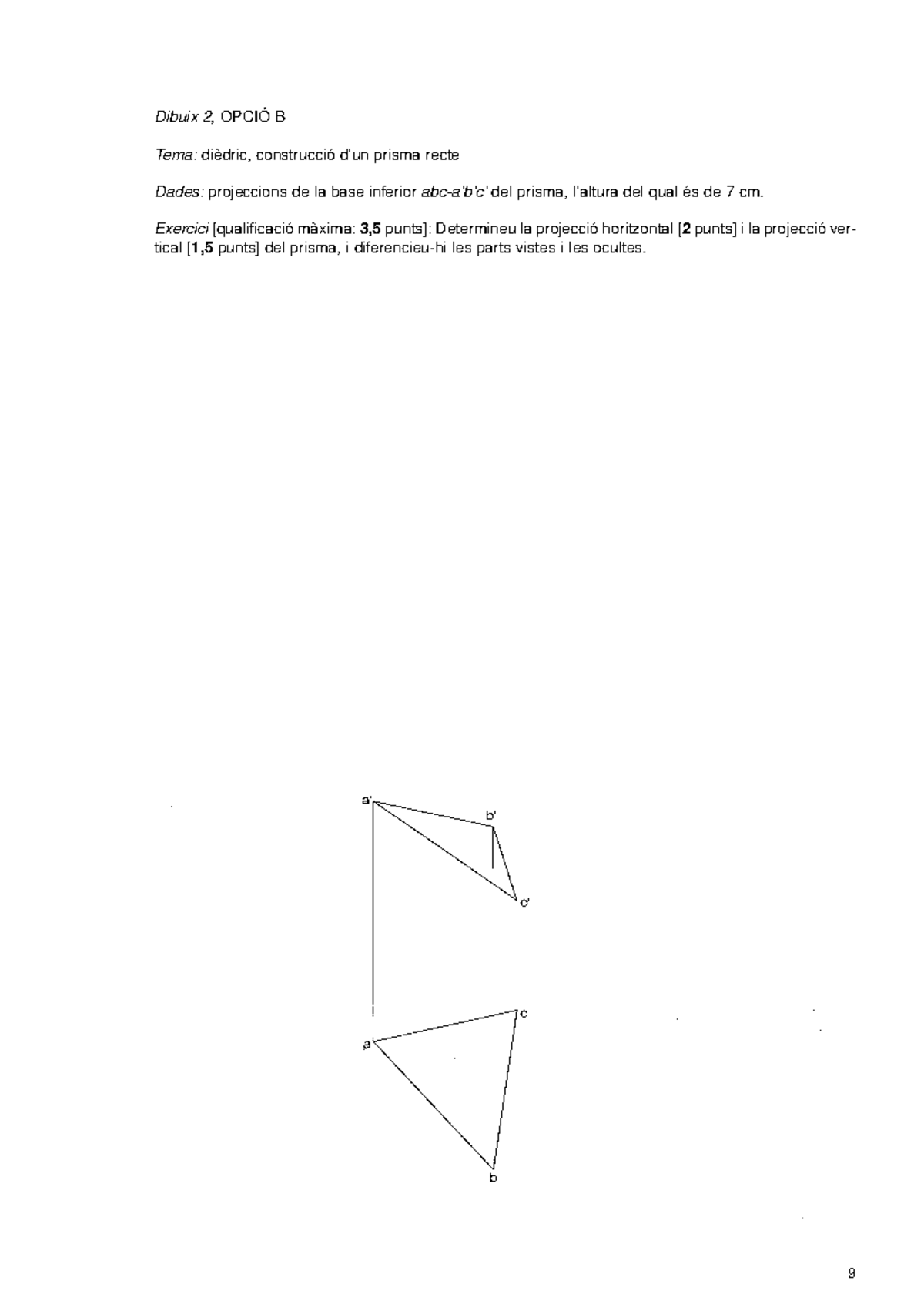 PAU- Prisma - Dibuix 2, OPCIÓ B Tema: dièdric, construcció d’un prisma ...