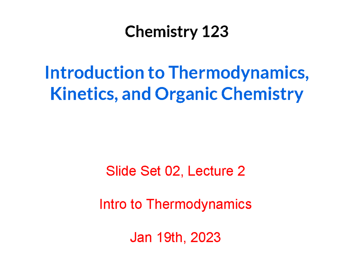 W02 L02 Jan19 201 slides after - Chemistry 123 Slide Set 02, Lecture 2 ...