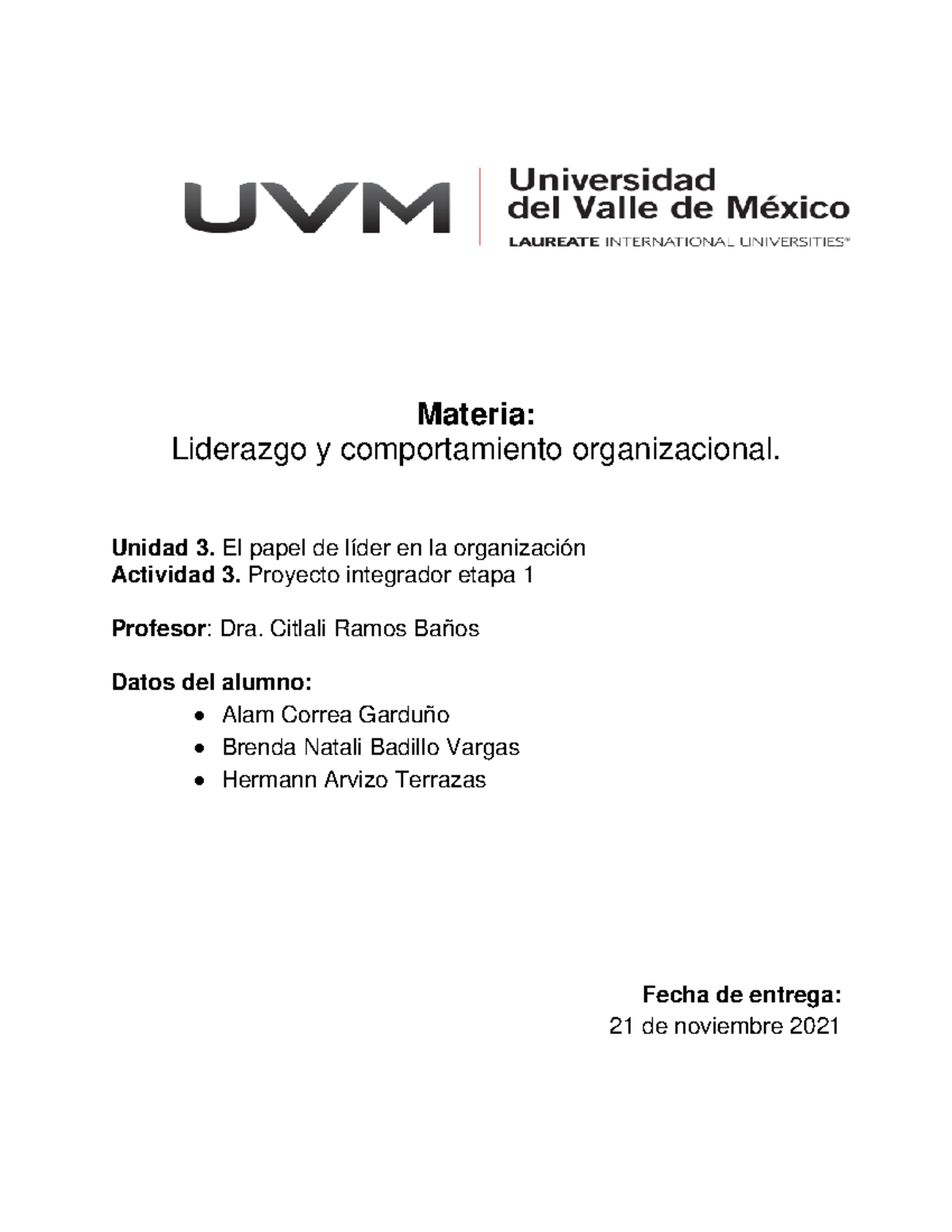 Act #3 E4 - Actividad 4 - Materia: Liderazgo y comportamiento organizacional. Unidad 3. El papel ...