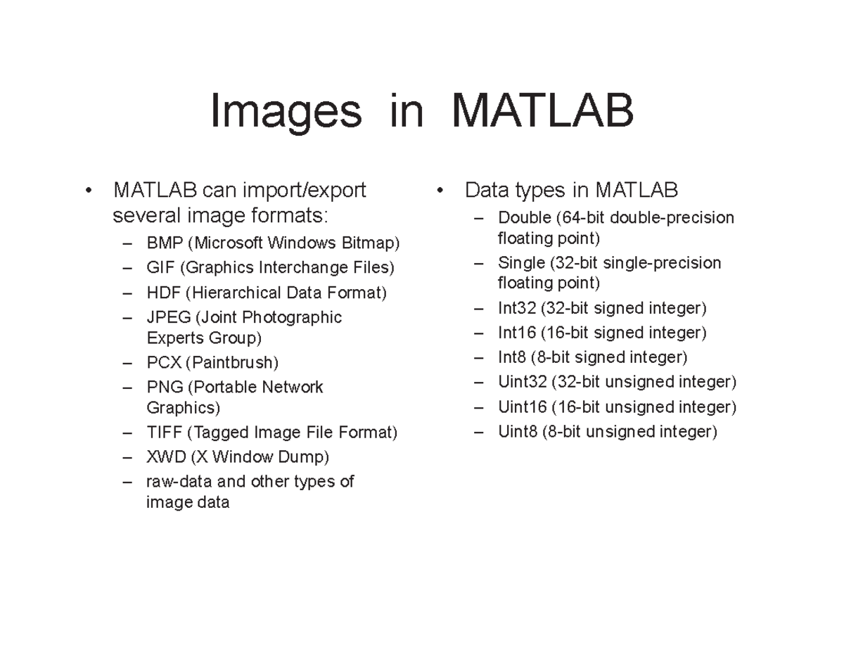Session 13- Images - Images in MATLAB " MATLAB can import/export ...