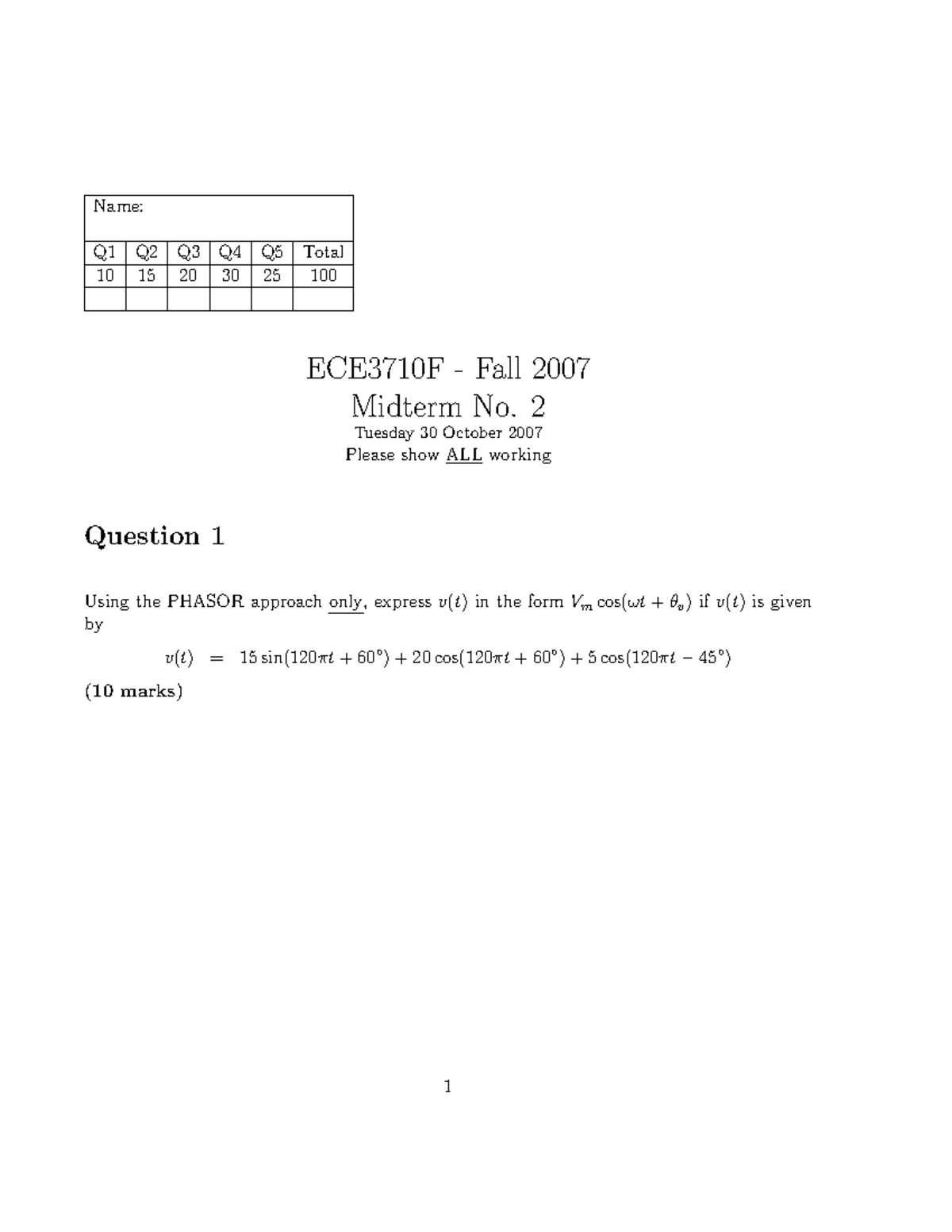 Midterm 2 fall2007 q - Exam Practice - Name: Q1 Q2 Q3 Q4 Q5 Total 10 15 20 30 25 100 ECE3710F ...
