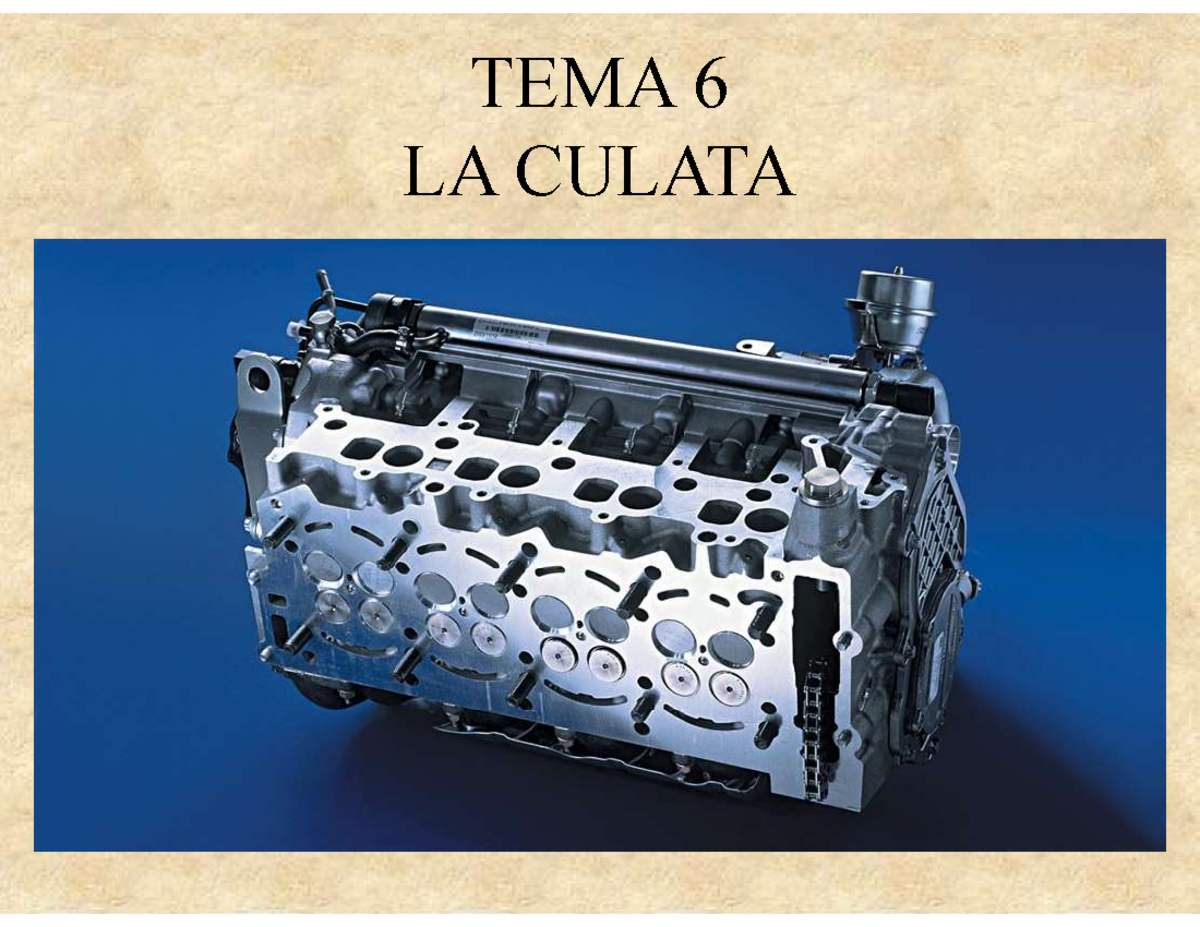 3. PPS. Motores, Temas 6 y 7 - TEMA 6 LA CULATA DESCRIPCIÓN DE LA ...