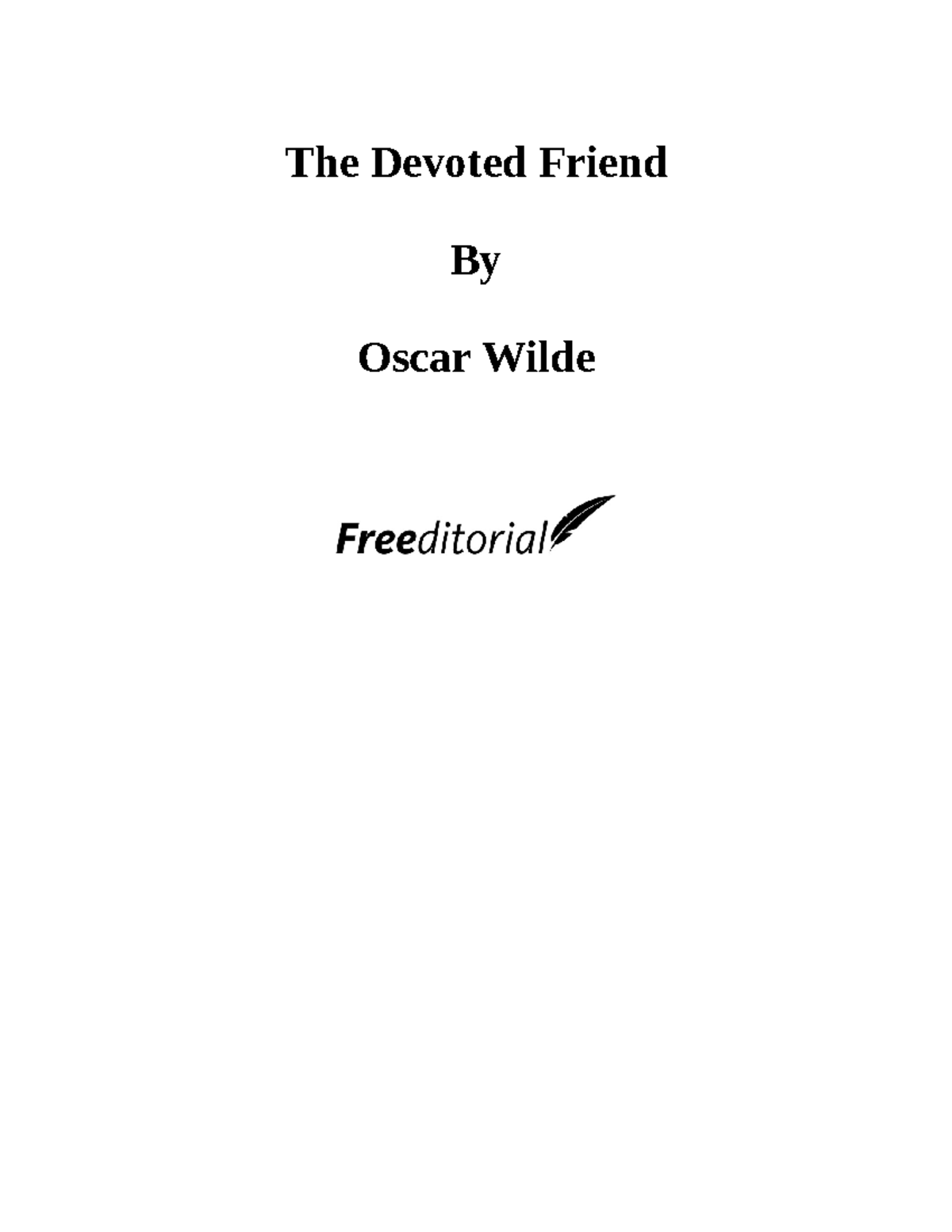 The devoted friend - The Devoted Friend By Oscar Wilde One morning the ...