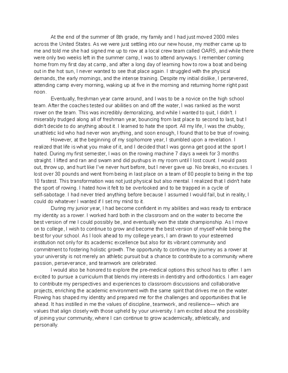 College rough draft - At the end of the summer of 8th grade, my family ...