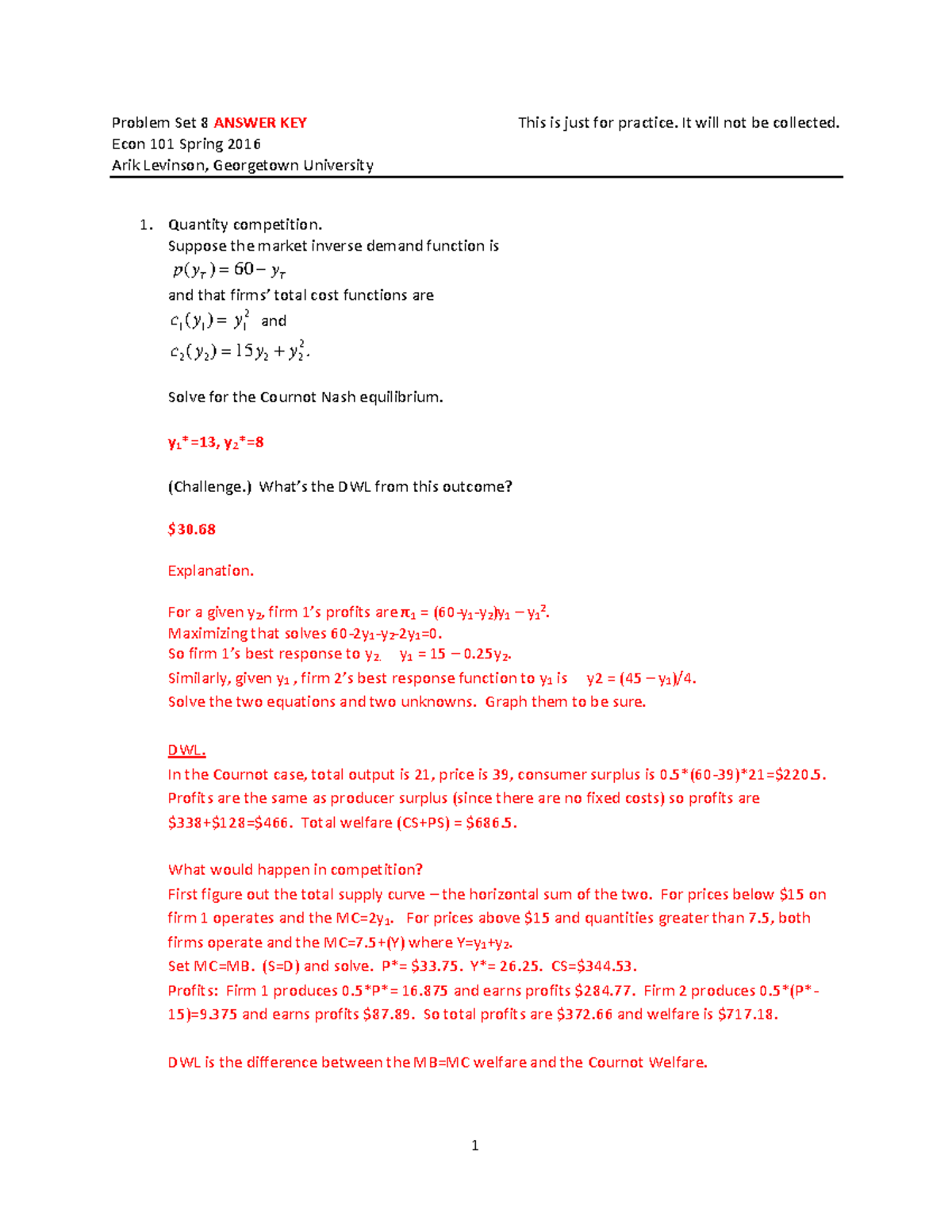 PS8 101 key - homework - Problem Set 8 ANSWER KEY Econ 101 Spring 2016 Arik Levinson, Georgetown ...